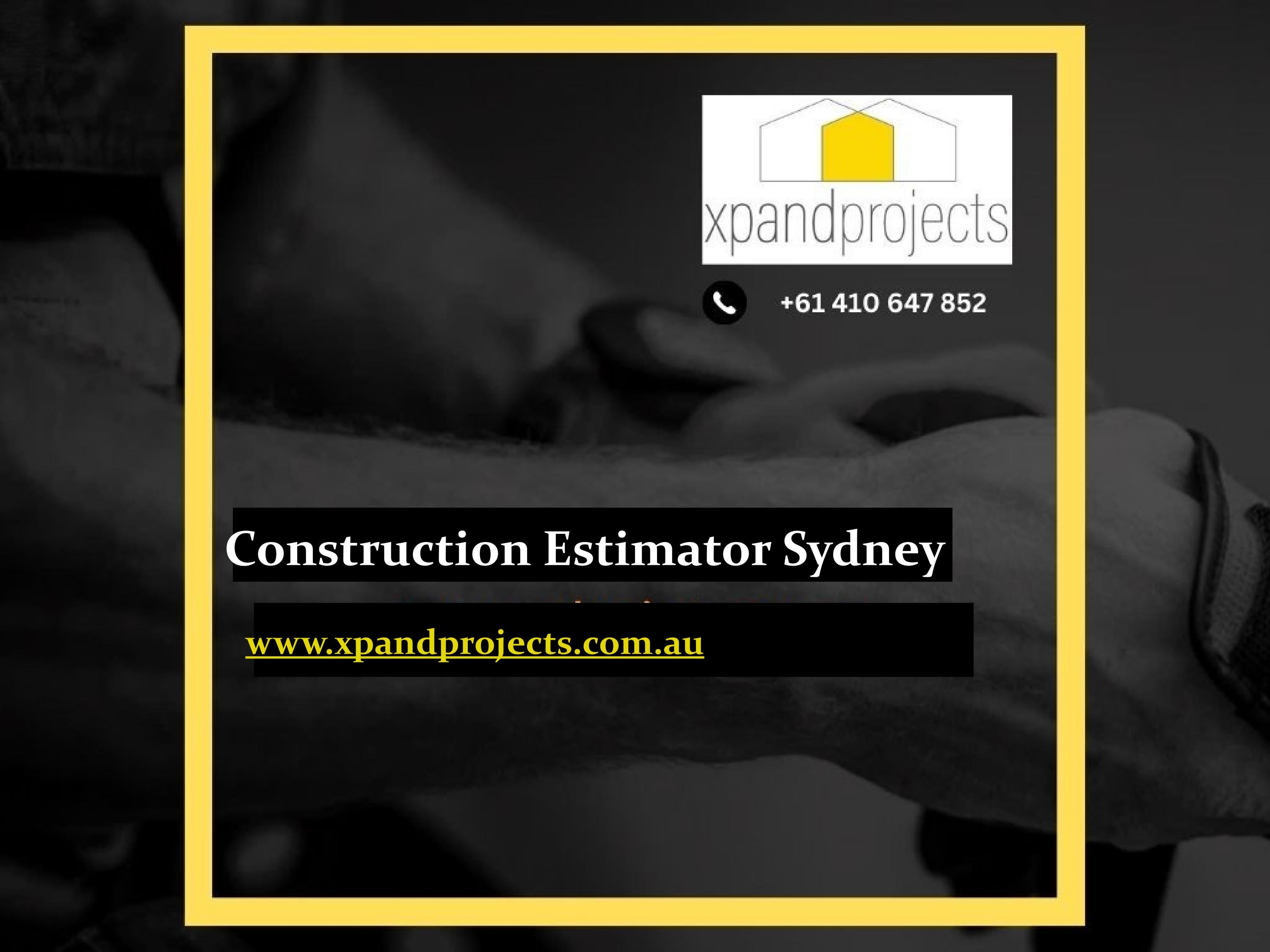 Construction Estimator Sydney Xpand Projects By Xpand Projects Issuu