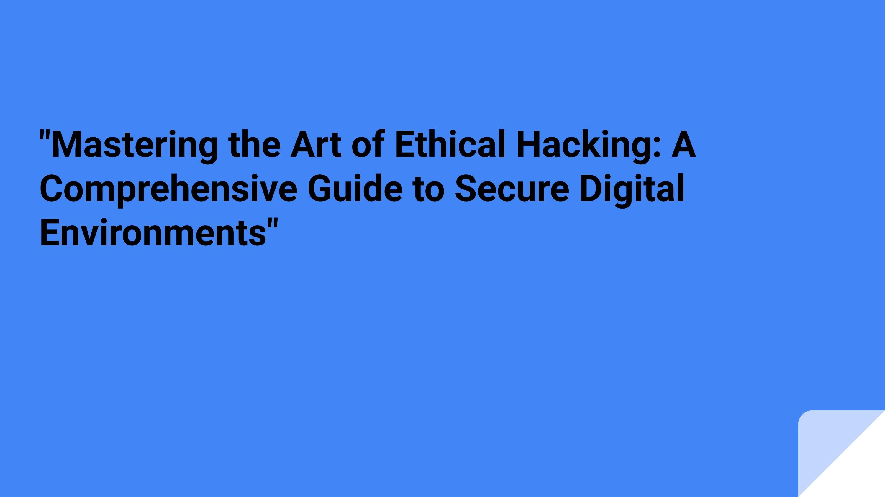 "Learn the secrets of ethical hacking and protect yourself from cyber ...