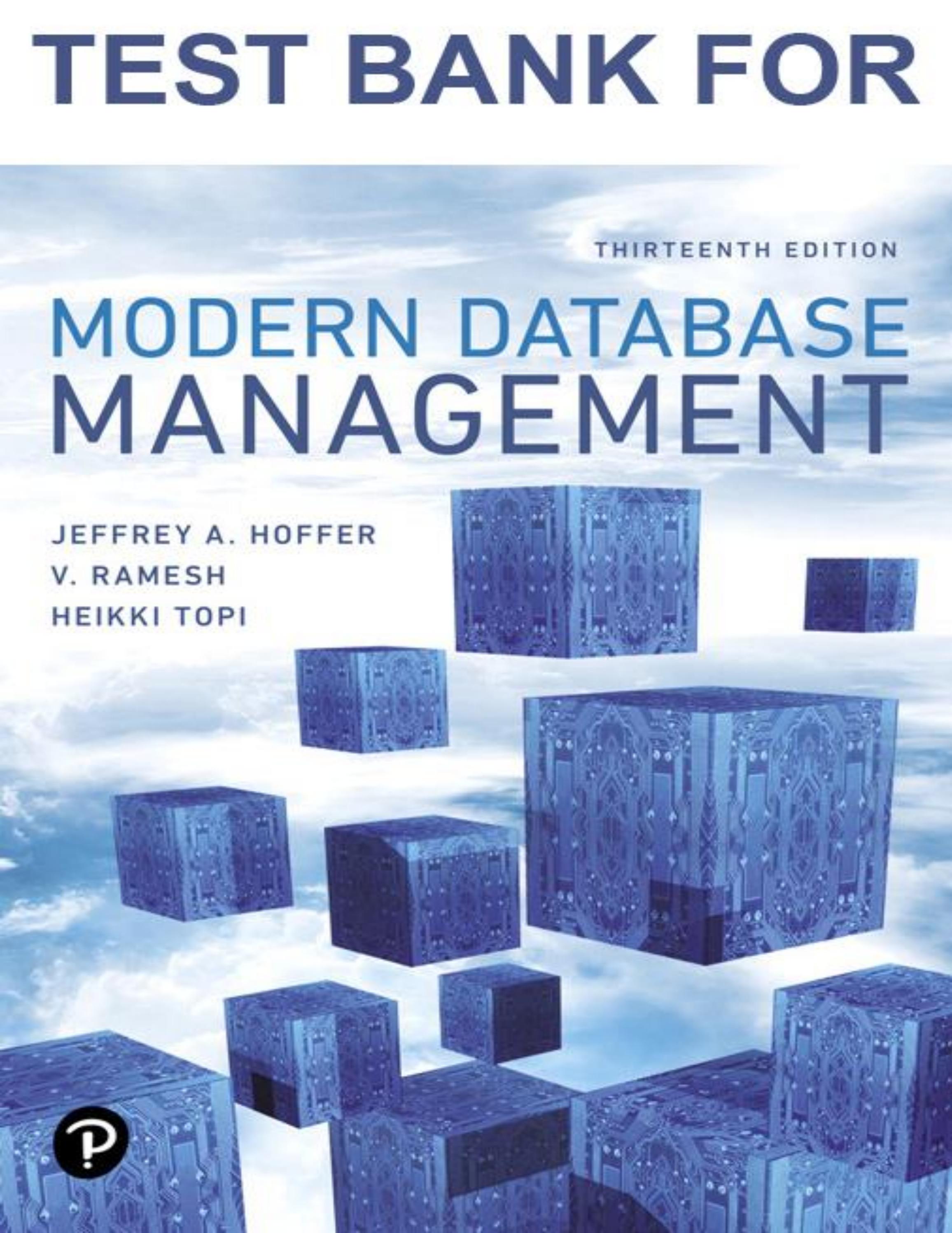 TEST BANK for Modern Database Management, 13th Edition, Hoffer ...