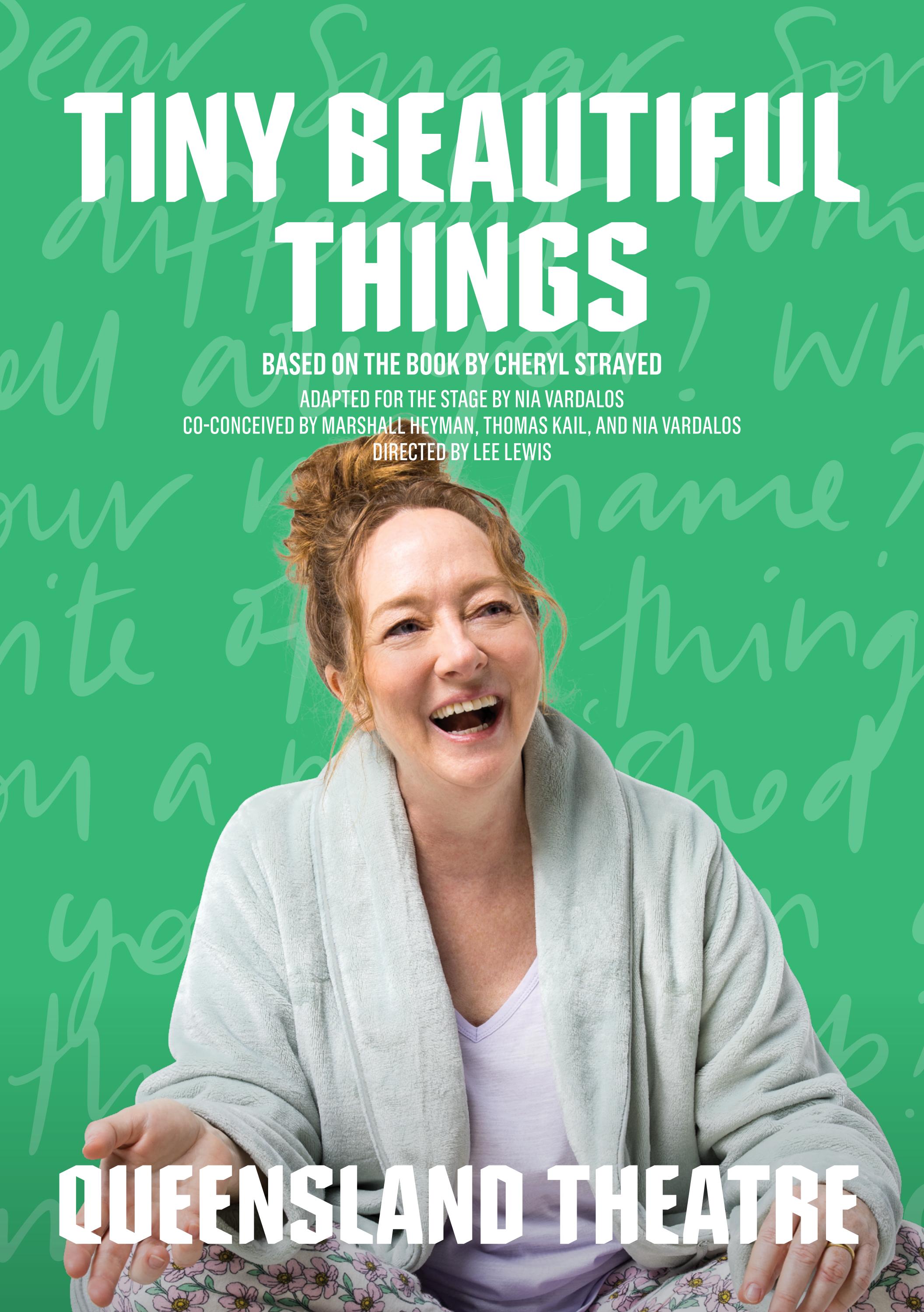 Tiny Beautiful Things program by Queensland Theatre - Issuu