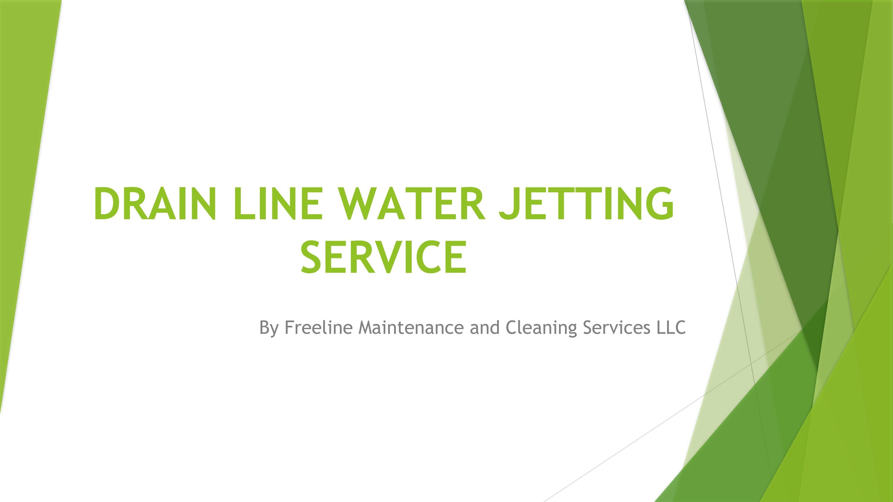 Drain Line Water Jetting Service by freeline uae - Issuu