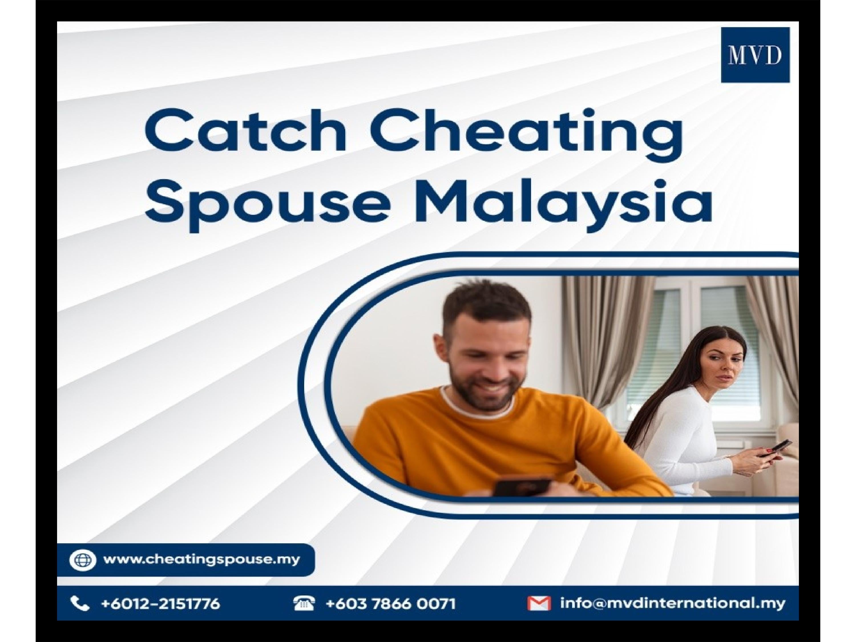 Catch Cheating Spouse Malaysia By Mvd International Issuu