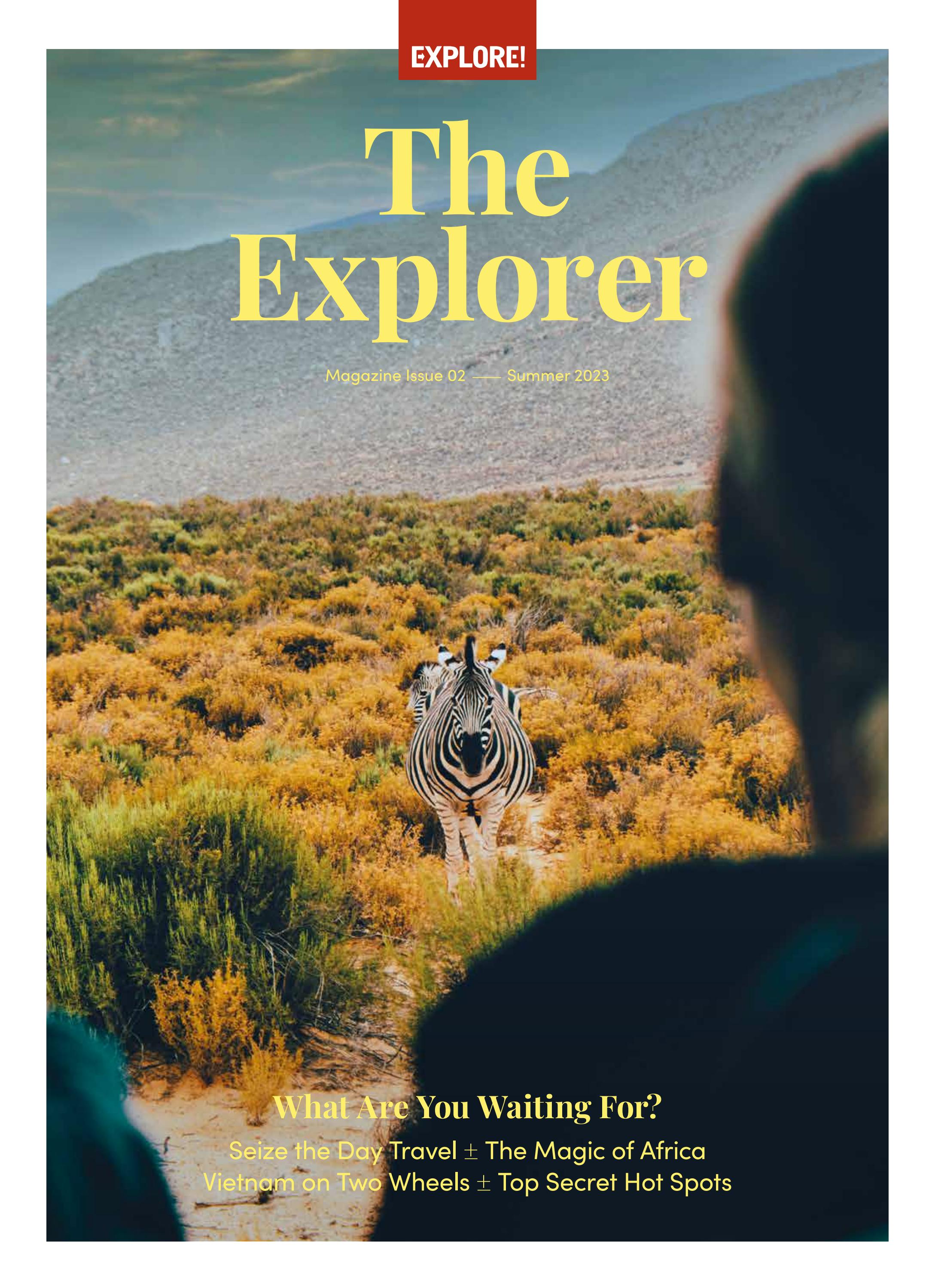 The Explorer - Magazine Issue 2 by Explore! - Issuu