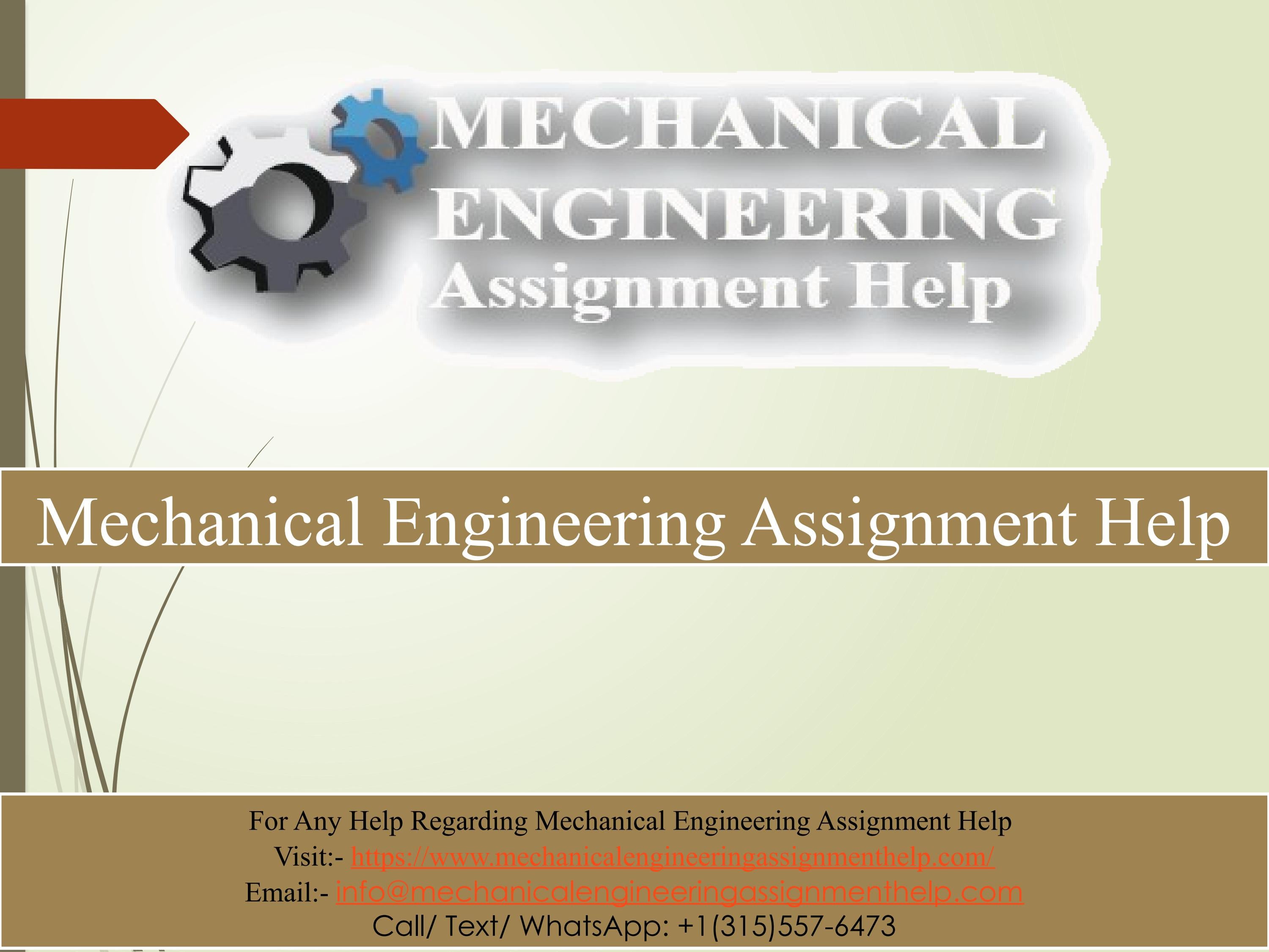 Mechanical Engineering Assignment Help by Mechanical Engineering ...