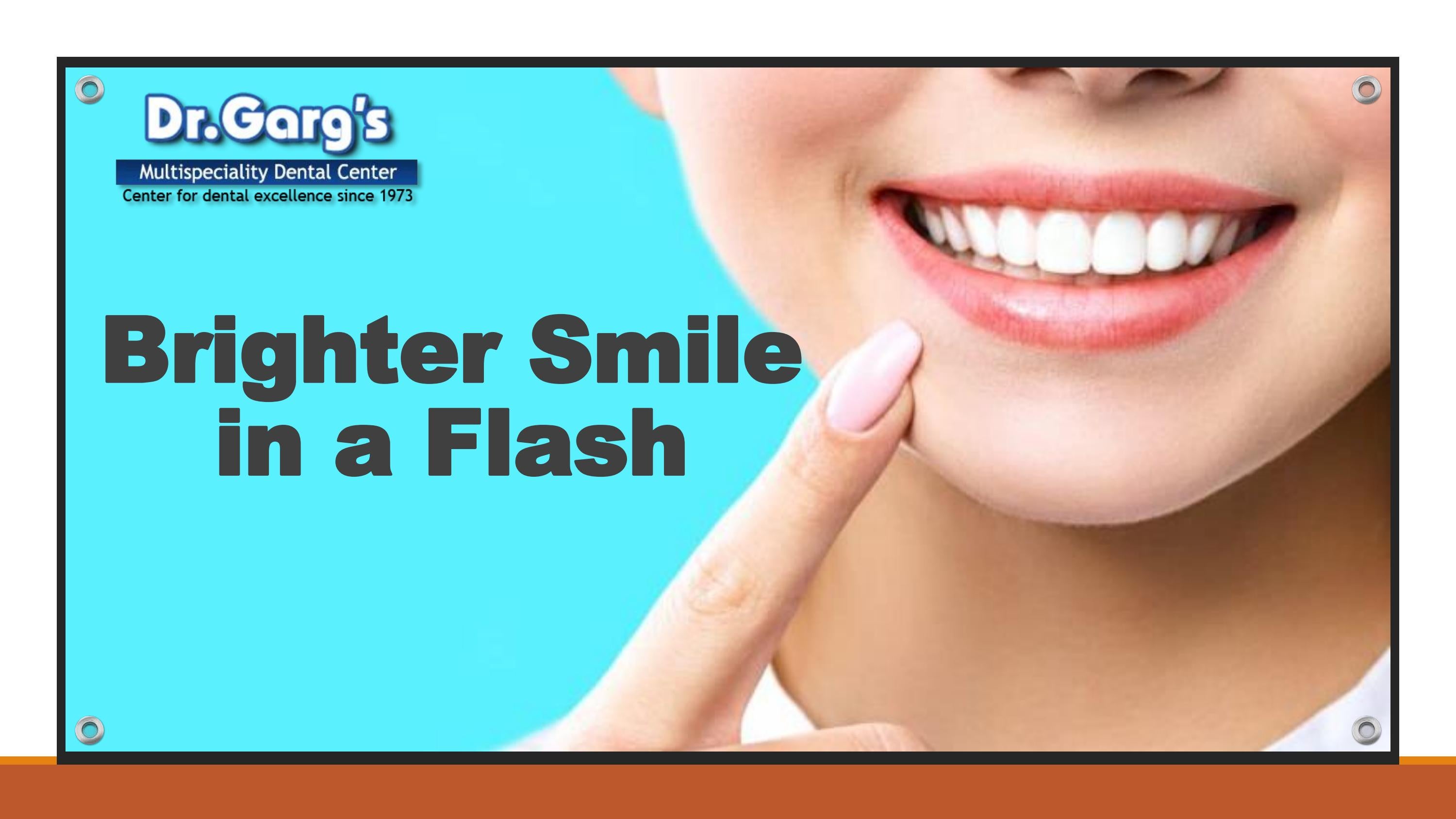 Brighter Smile in a Flash by dentalclinicdelhi - Issuu