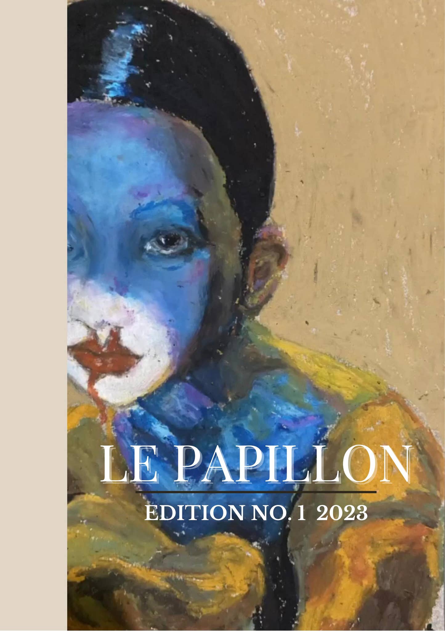 Le Papillon - Edition One: Beginnings & Endings by Le Papillon - Issuu