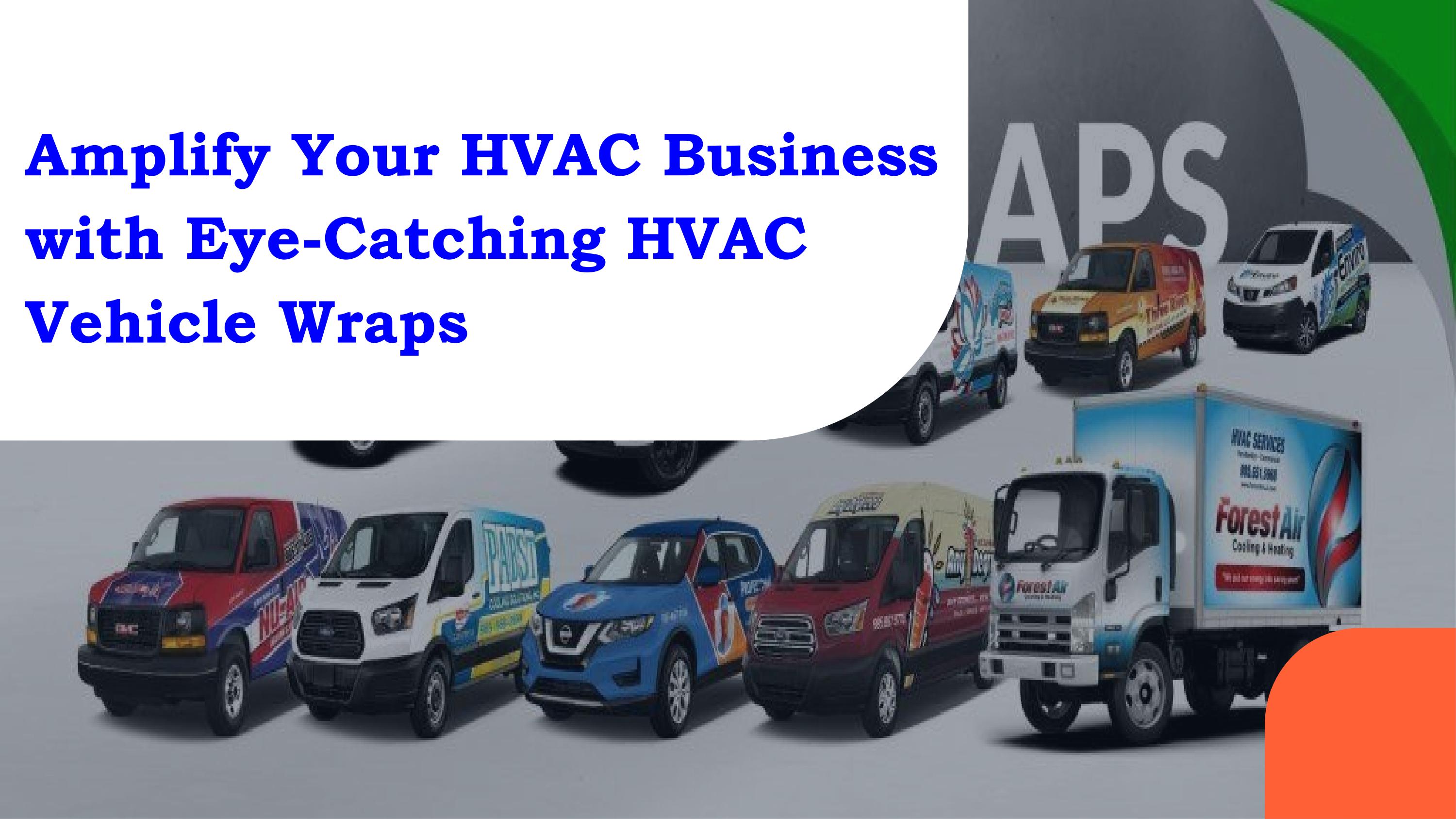 Amplify Your HVAC Business with Eye-Catching HVAC Vehicle Wraps by ...