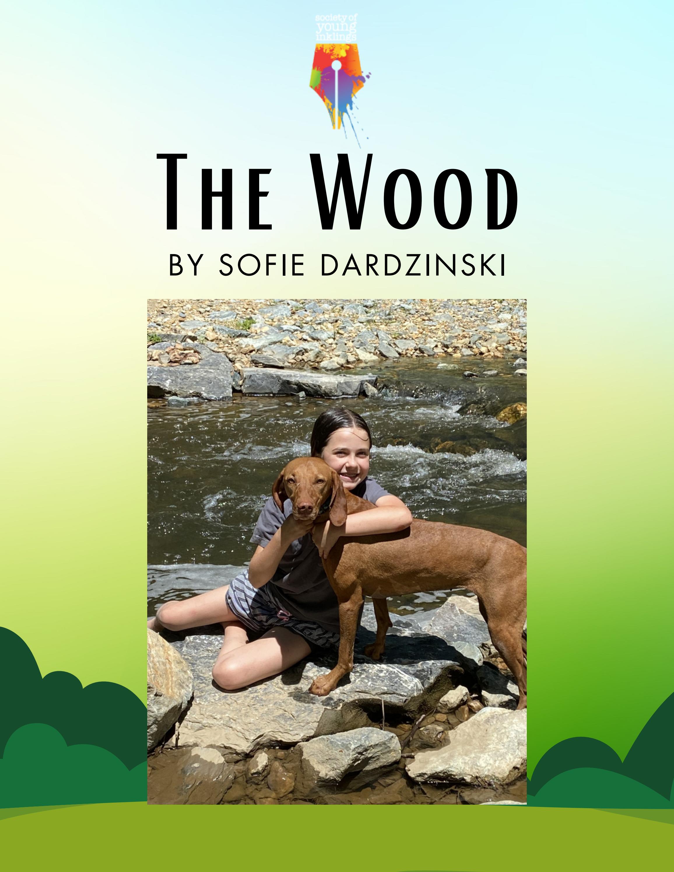 The Wood by Sofie Dardzinski by societyofyounginklings - Issuu