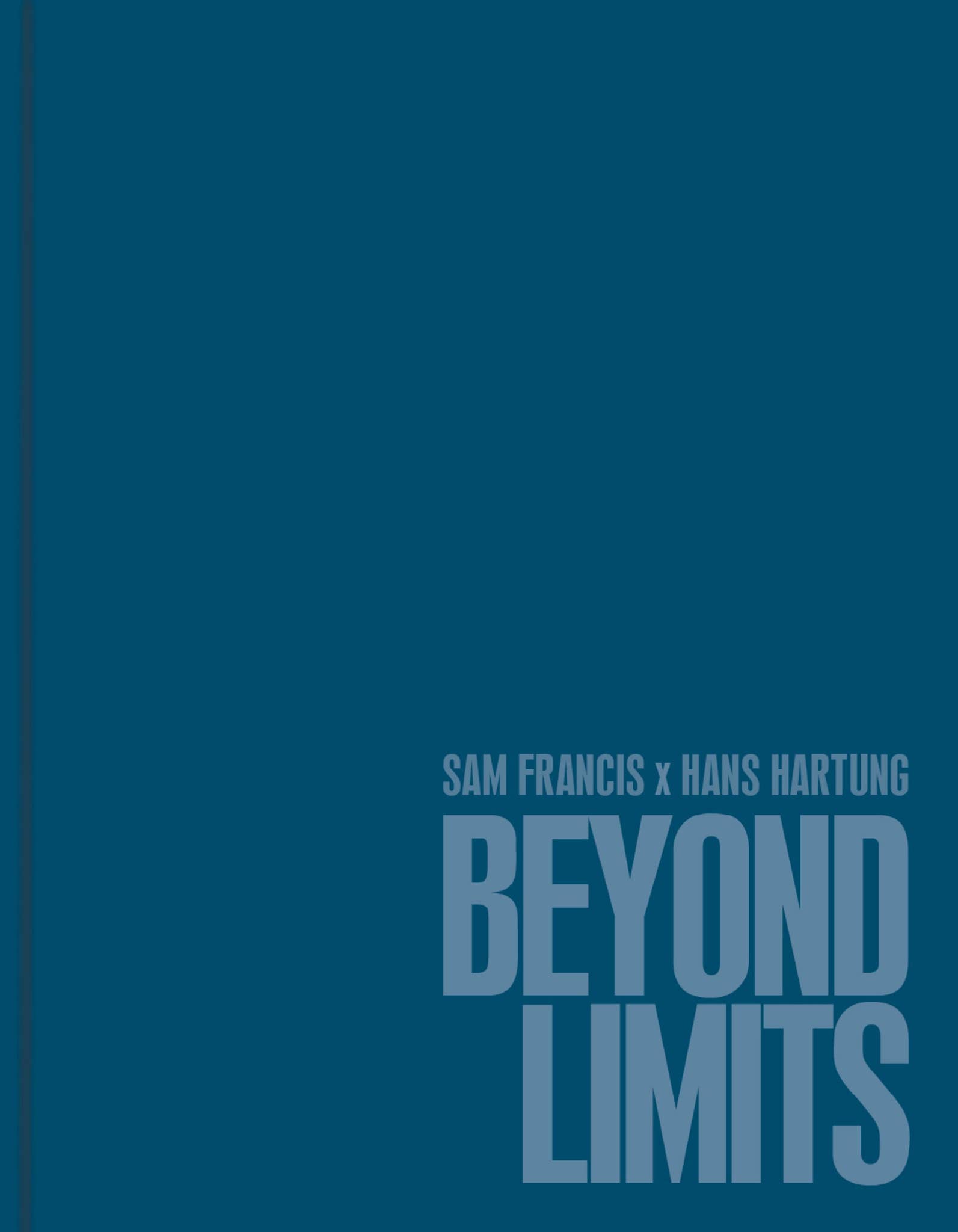 Sam Francis x Hans Hartung | Beyond Limits by arfleury - Issuu