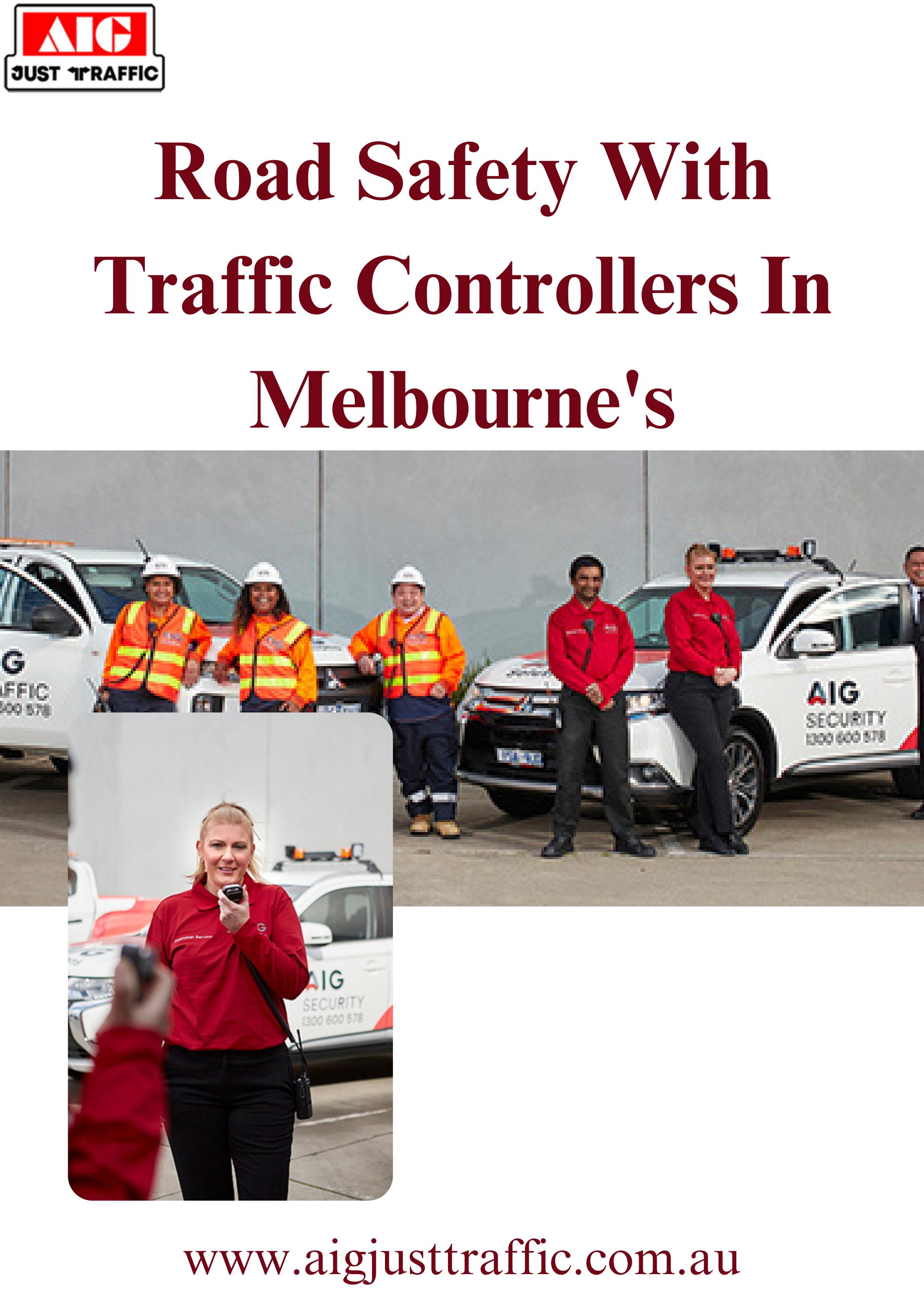Control Traffic with Professional Traffic Controllers in Melbourne by Aig Just Traffic ...