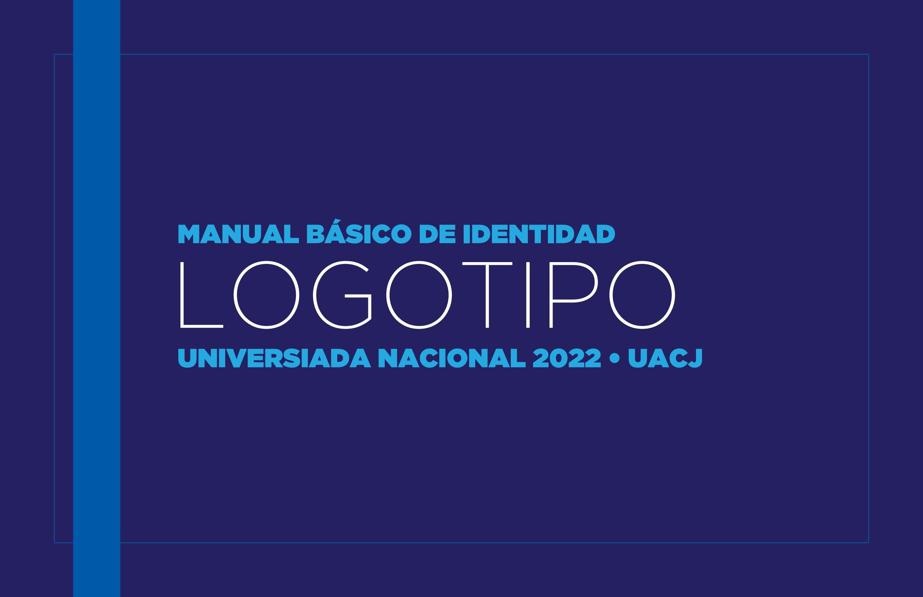 Manual Básico de Identidad | Universiada Nacional 2022 - UACJ by Lemuel ...