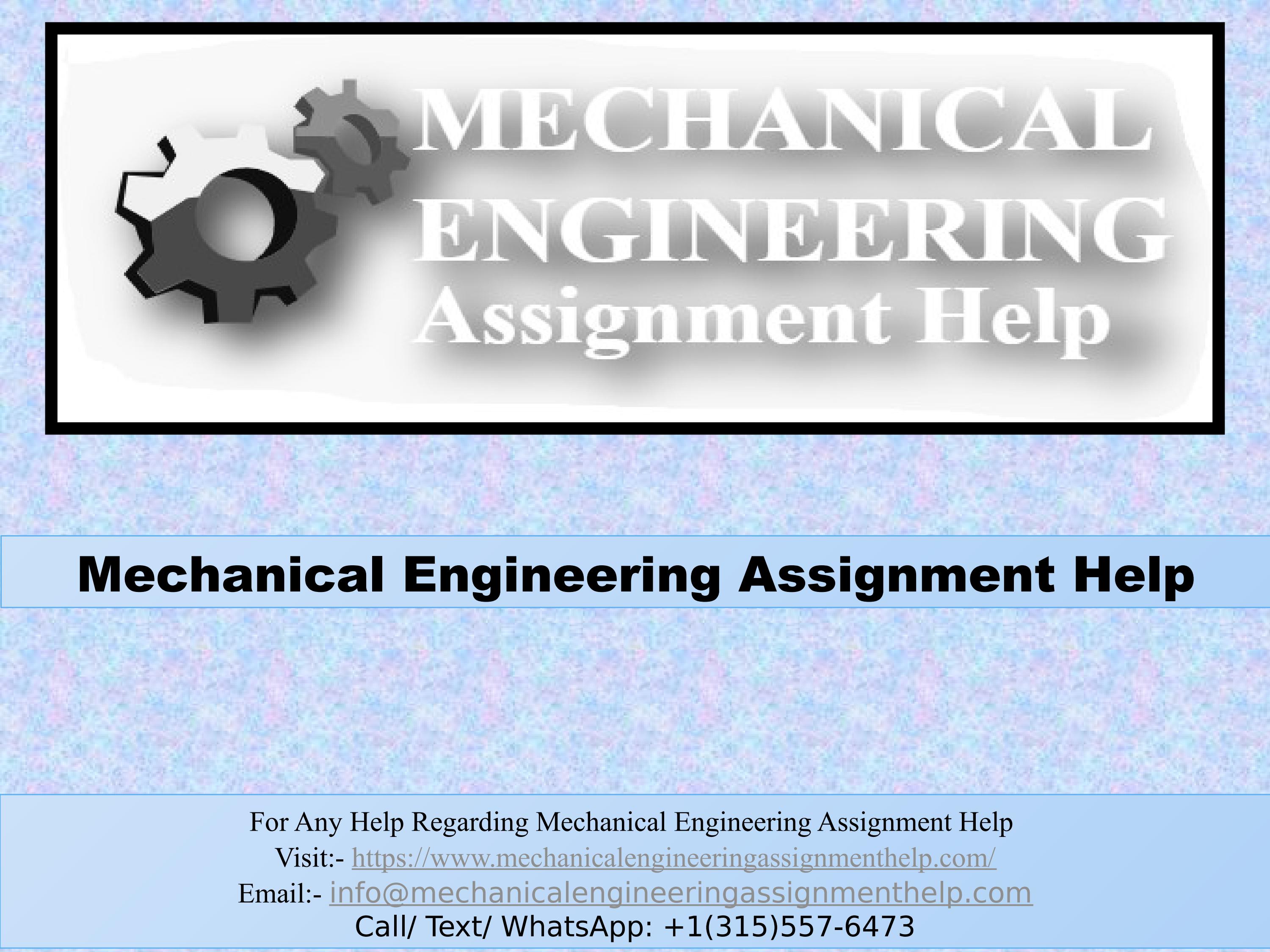 Mechanical Engineering Assignment Help by Mechanical Engineering Assignment Help - Issuu