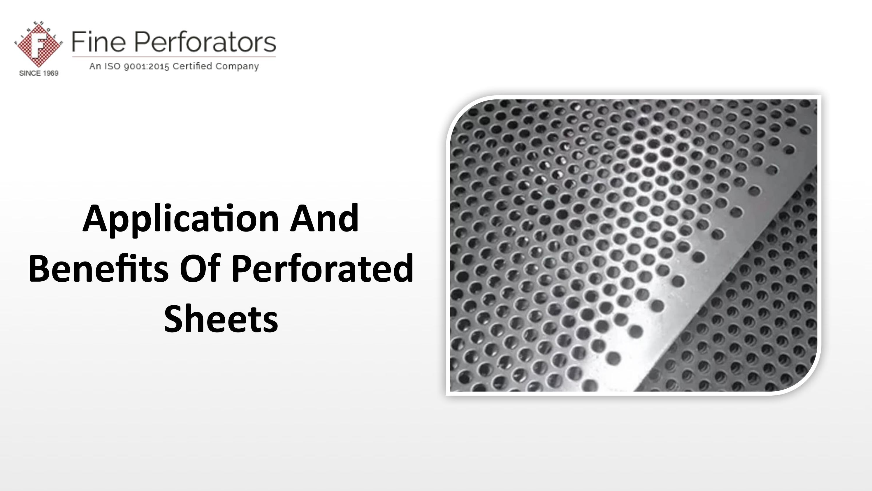 Application And Benefits Of Perforated Sheets by fineholeindia - Issuu
