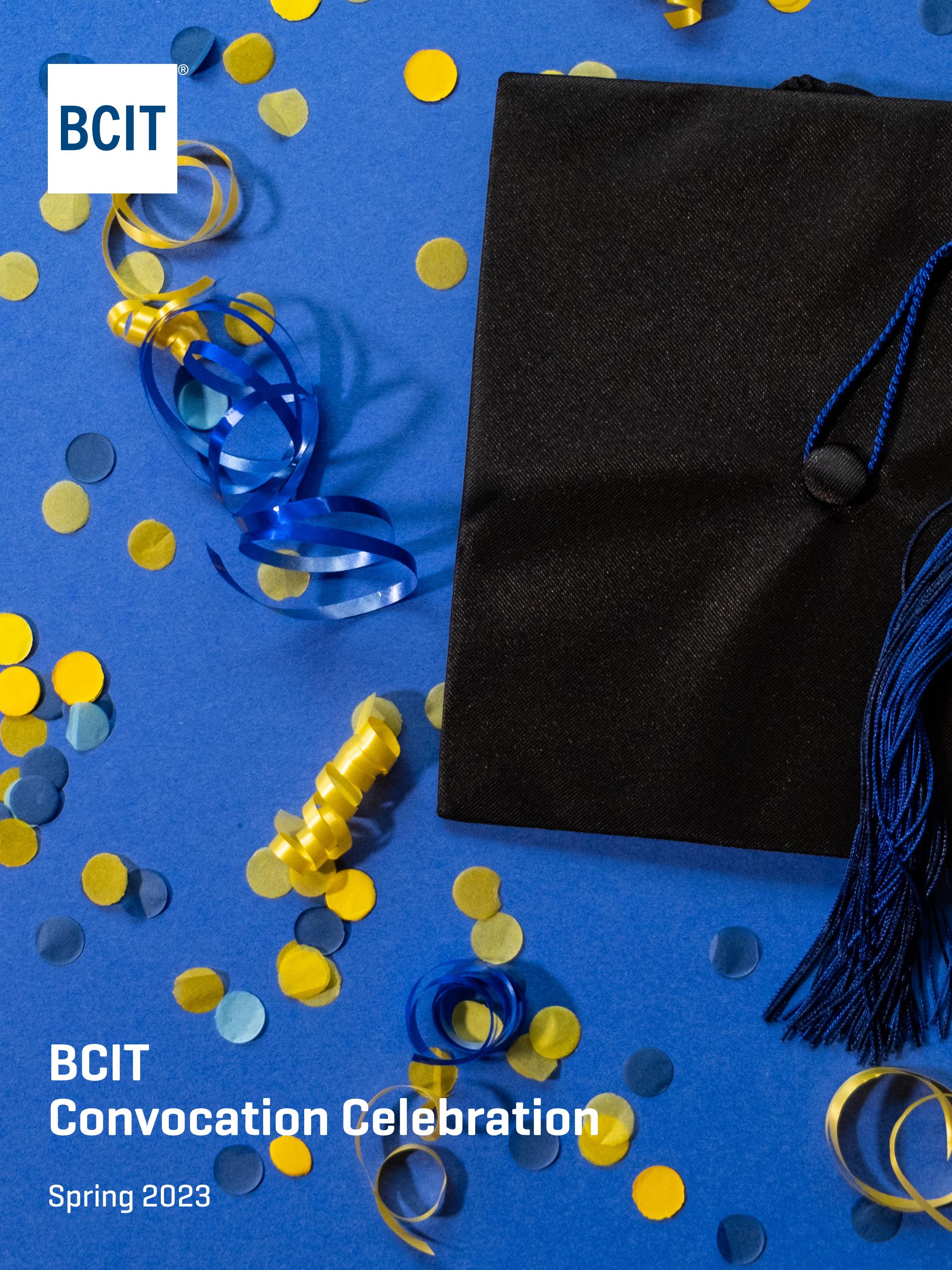 BCIT Convocation Spring 2023 Program by BCIT - Issuu