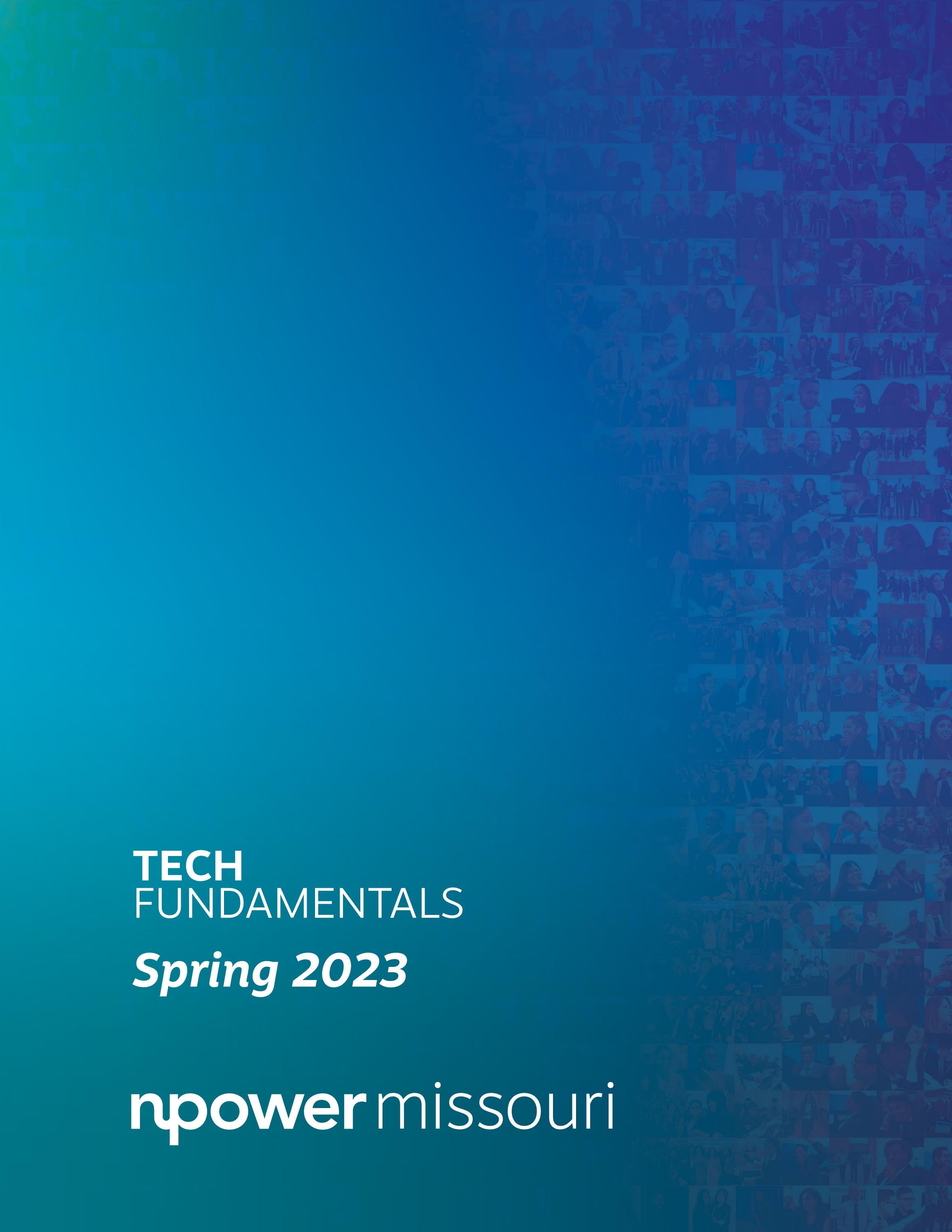 NPower Missouri Spring 2023 Tech Fundamentals Graduation Book by NPower - Issuu