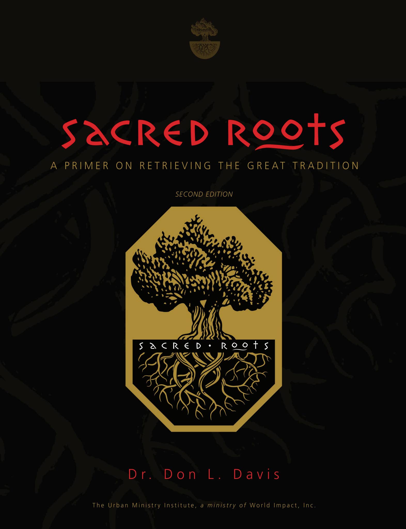 Sacred Roots: A Primer on Retrieving the Great Tradition by hebroncck ...