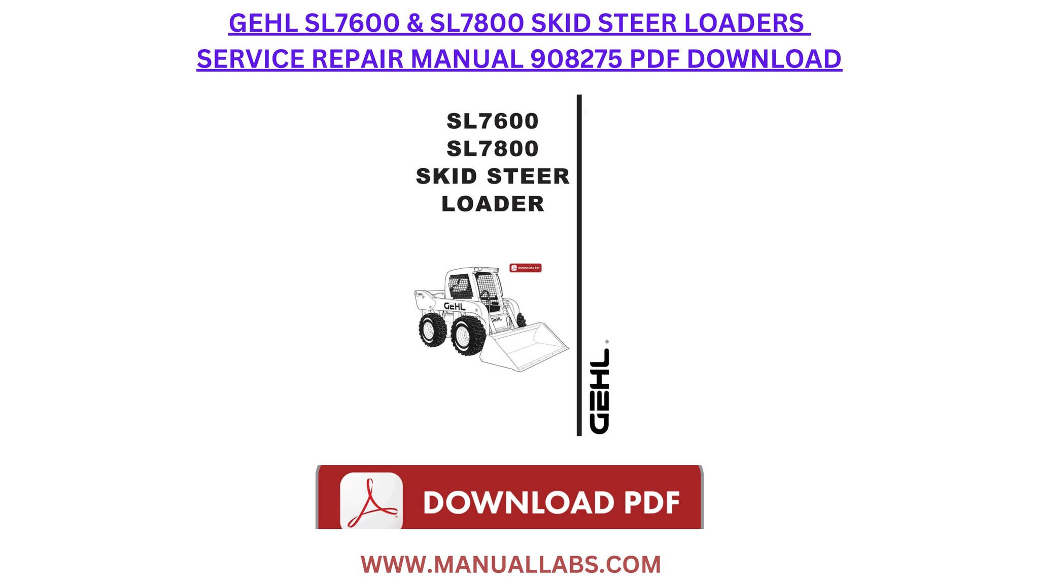 Gehl SL7600 & SL7800 Skid Steer Loaders Repair Manual 908275 by Jack ...