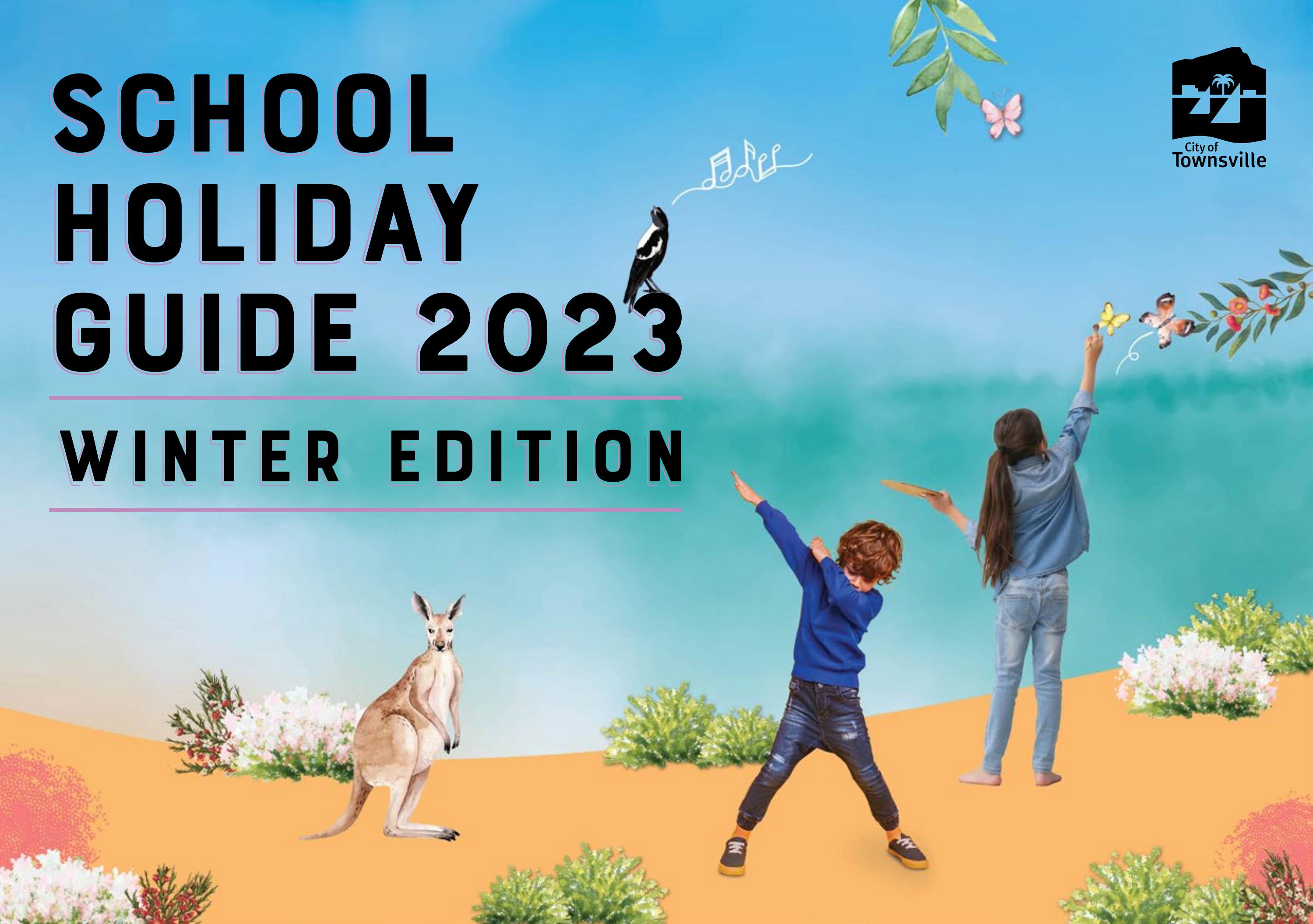 School Holiday Guide: June-July Edition 2023 by Townsville City Council ...