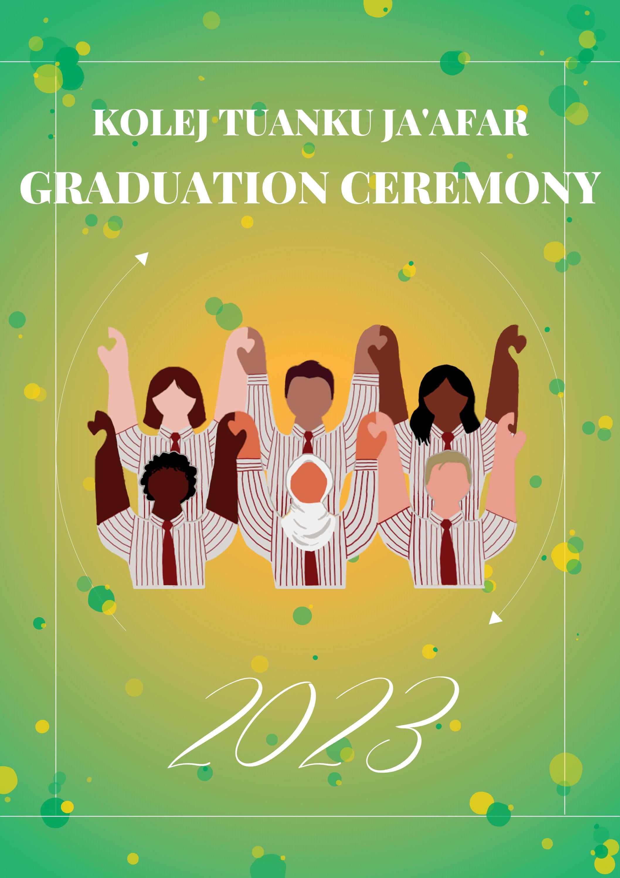 Upper Sixth Graduation | KTJ Class of 2023 by Kolej Tuanku Ja'afar - Issuu