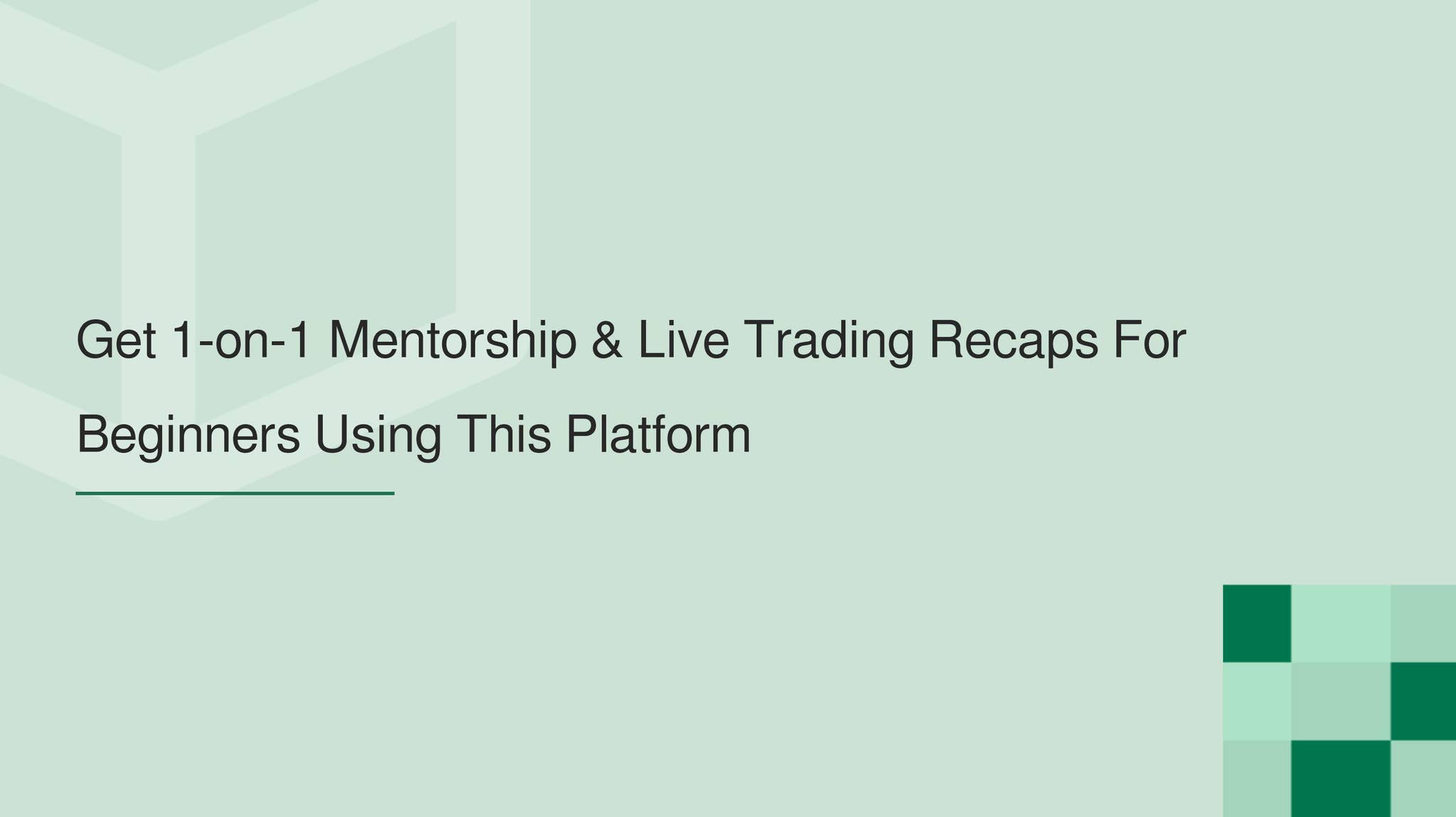 Get 1-on-1 Mentorship & Live Trading Recaps For Beginners Using This ...
