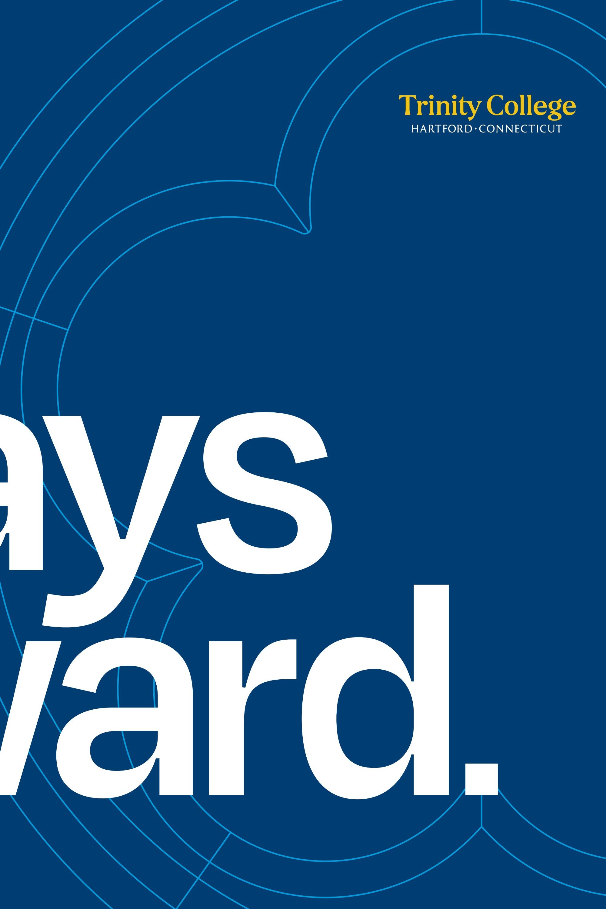 Trinity College - Always Forward by Trinity College - Issuu