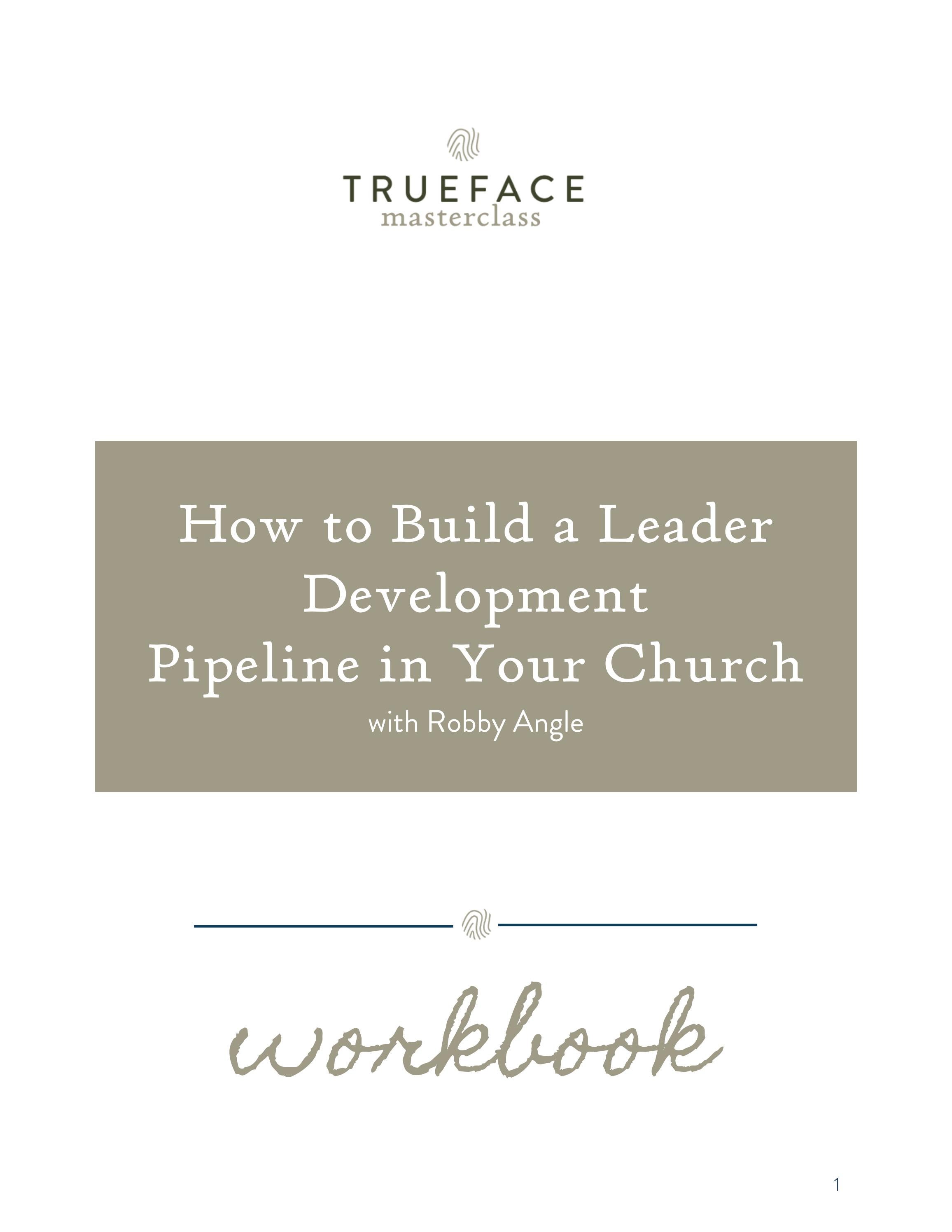 How to Build a Leader Development Pipeline in Your Church Masterclass Workbook by Trueface - Issuu