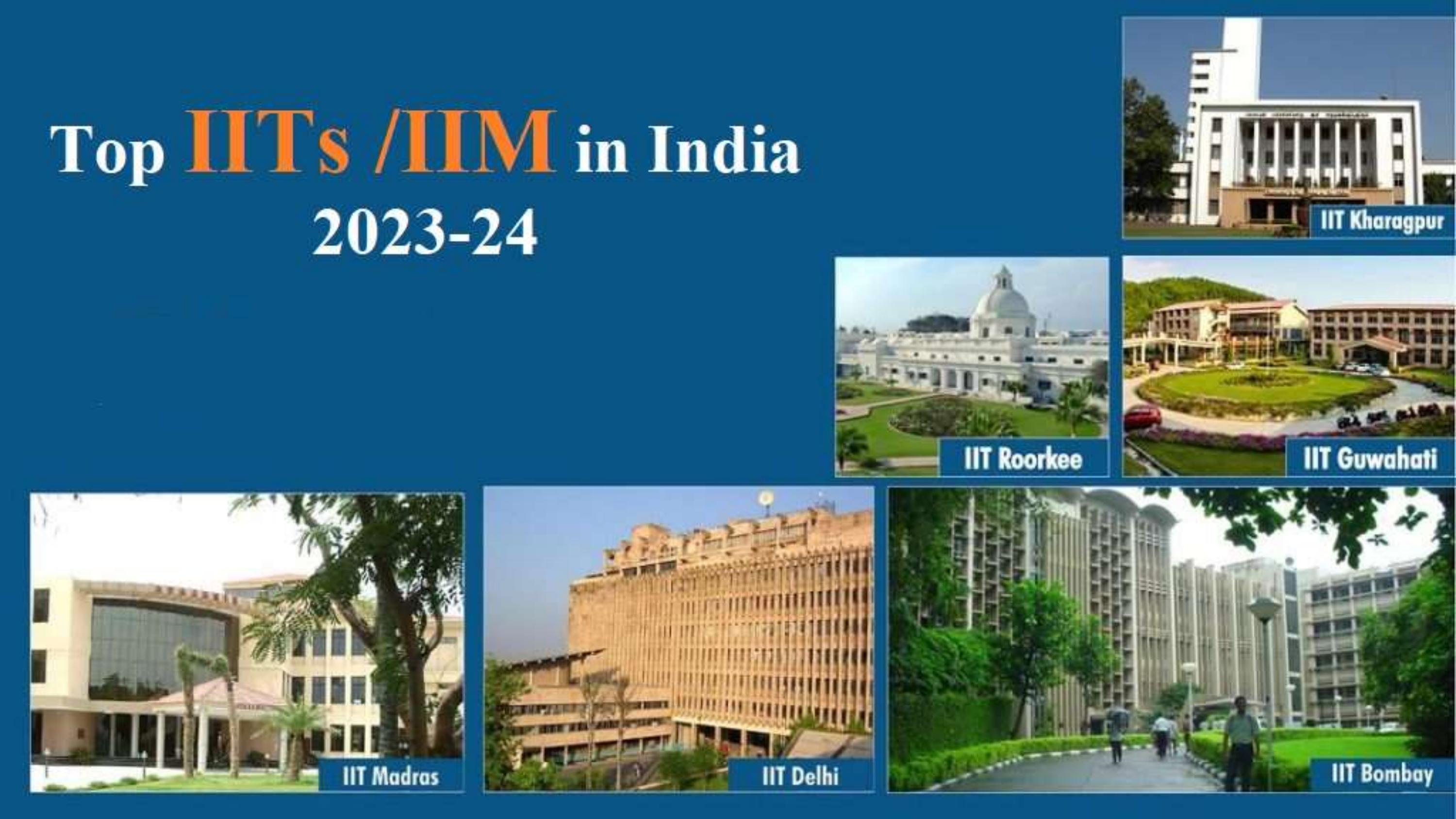 List of Top IITs /IIM in India 2023 – Select from the Best by Myfirst ...