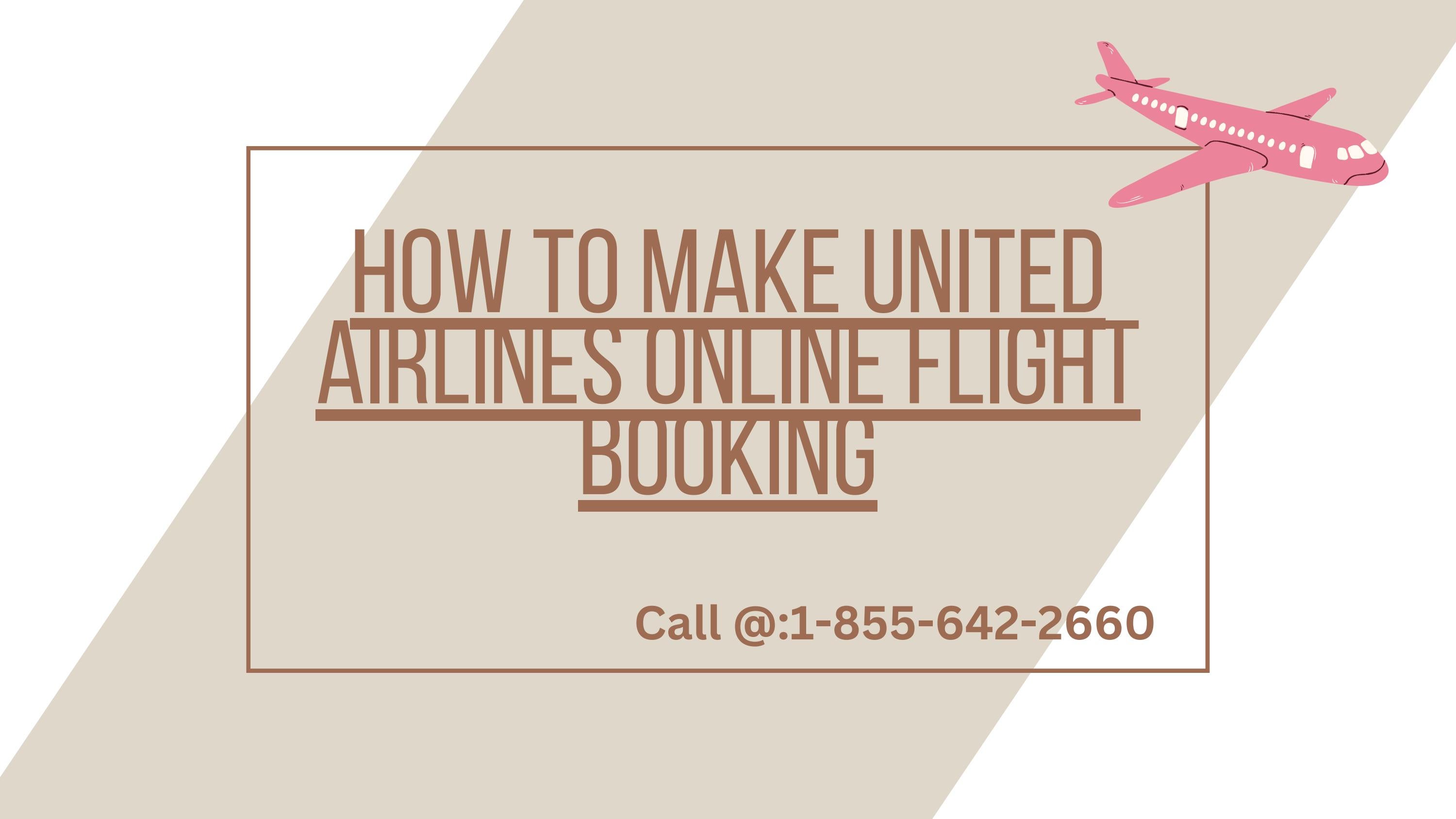 How to Make United Airlines online Flight Booking by ferguson roi - Issuu How to Make United Airlines online Flight Booking by ferguson roi - Issuu