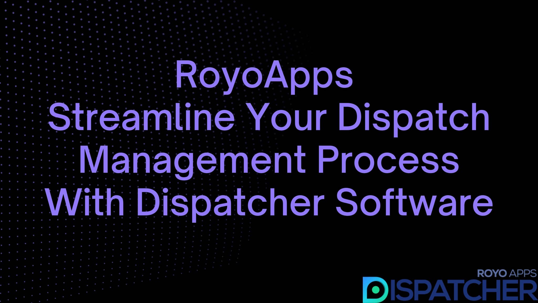 Streamline Your Dispatch Management Process With Dispatcher Software by ...