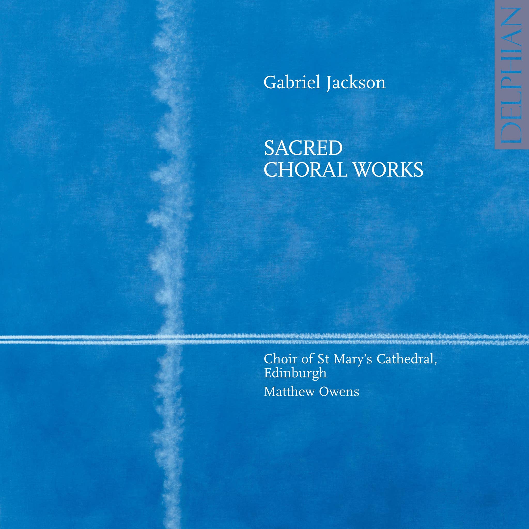 Gabriel Jackson: Sacred Choral Works by Delphian Records - Issuu