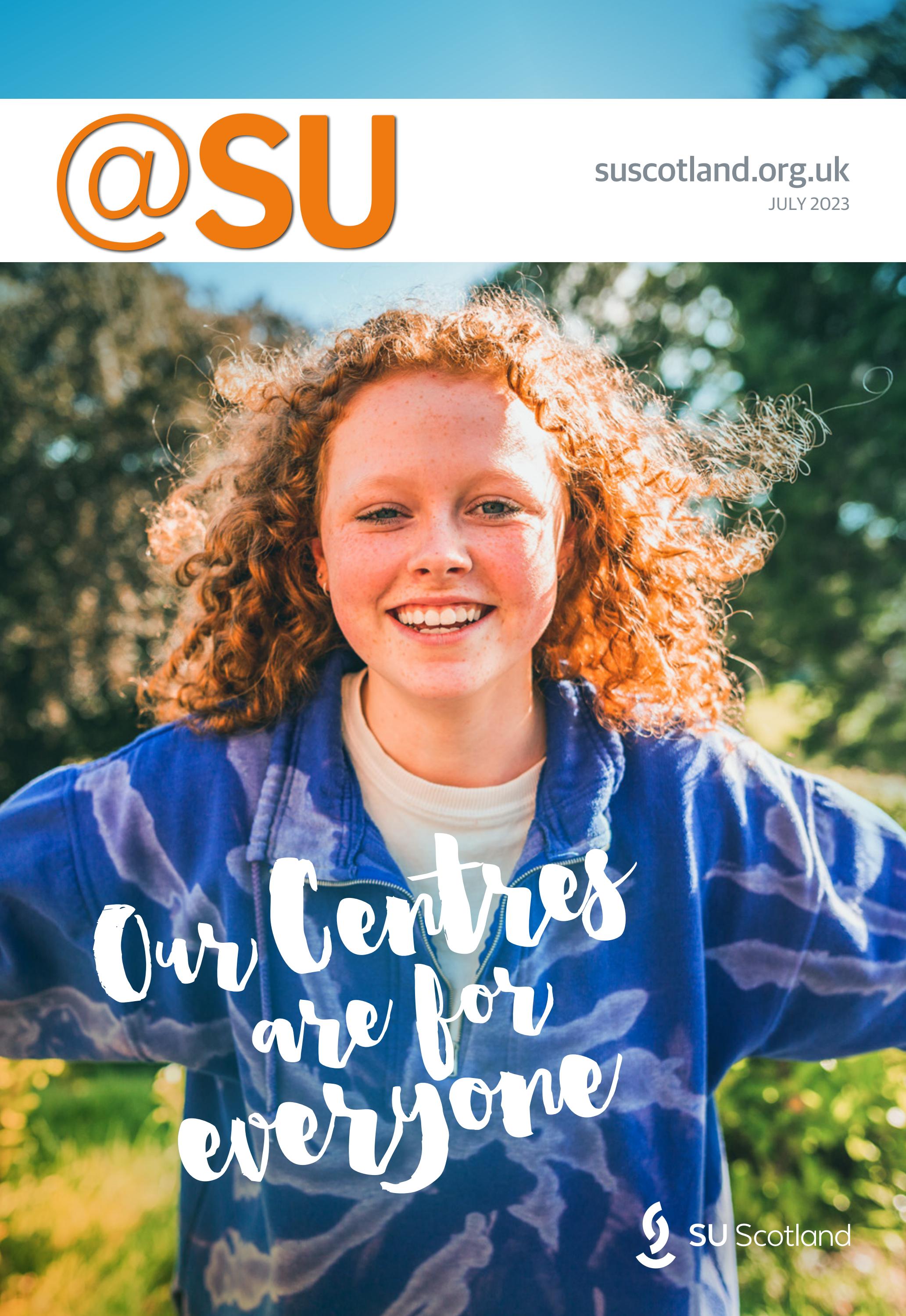 @SU Magazine | July 2023 by Scripture Union Scotland - Issuu