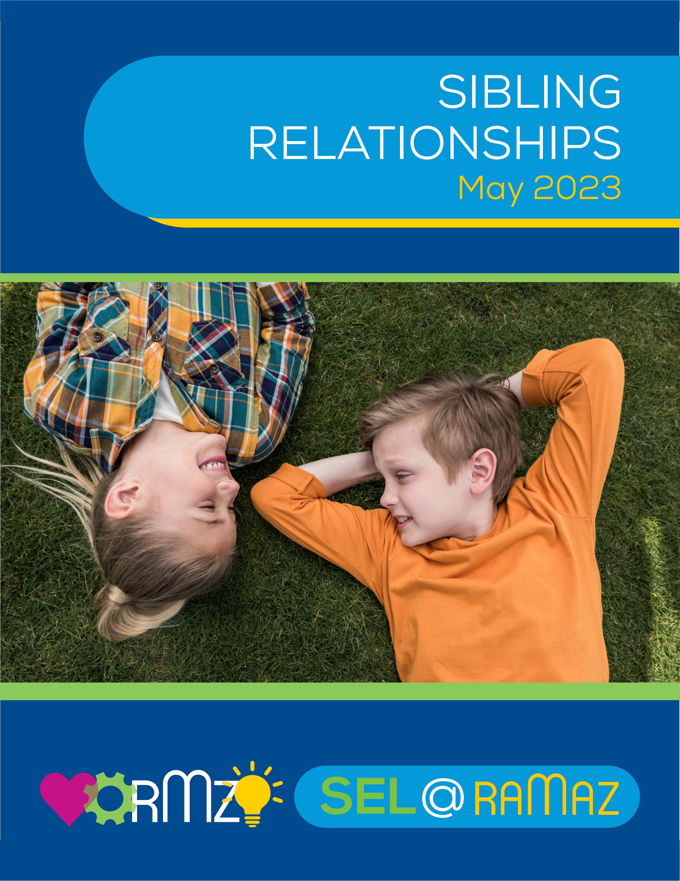 SEL@RMZ Sibling Relationships - May 2023 by Ramaz School - Issuu