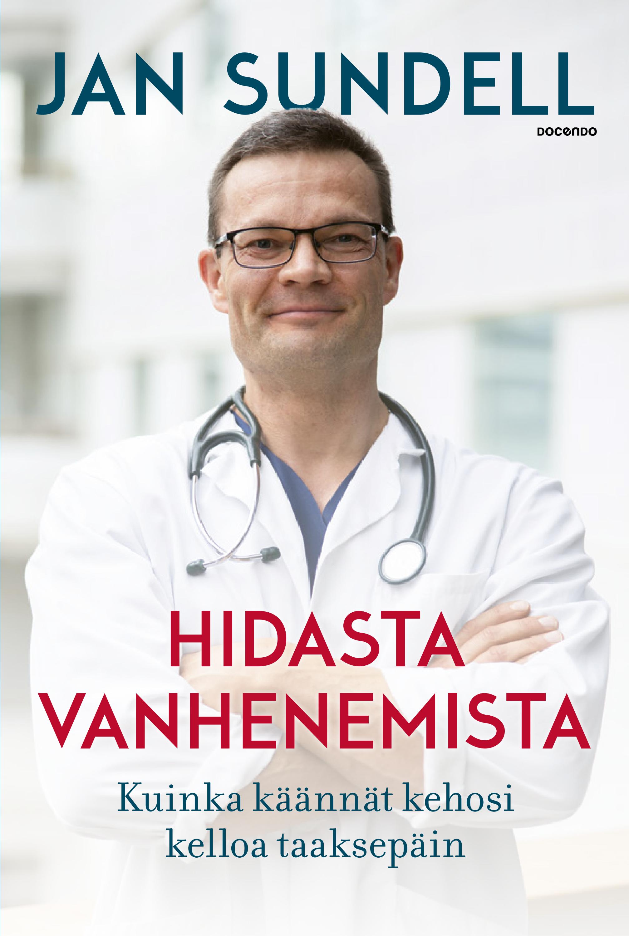 Sundell, Jan: Hidasta vanhenemista (Docendo) by Kirja.fi - Issuu