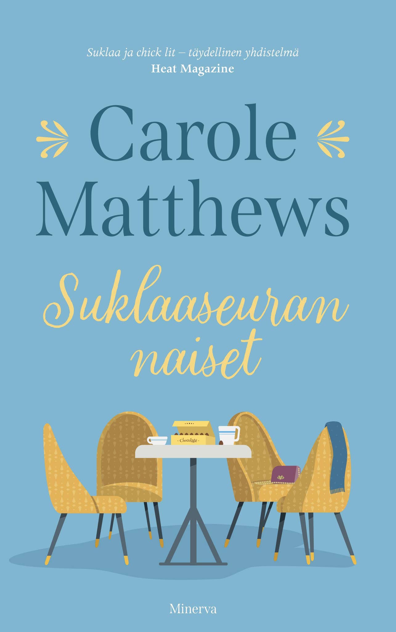 Matthews, Carole: Suklaaseuran naiset (Minerva) by Kirja.fi - Issuu