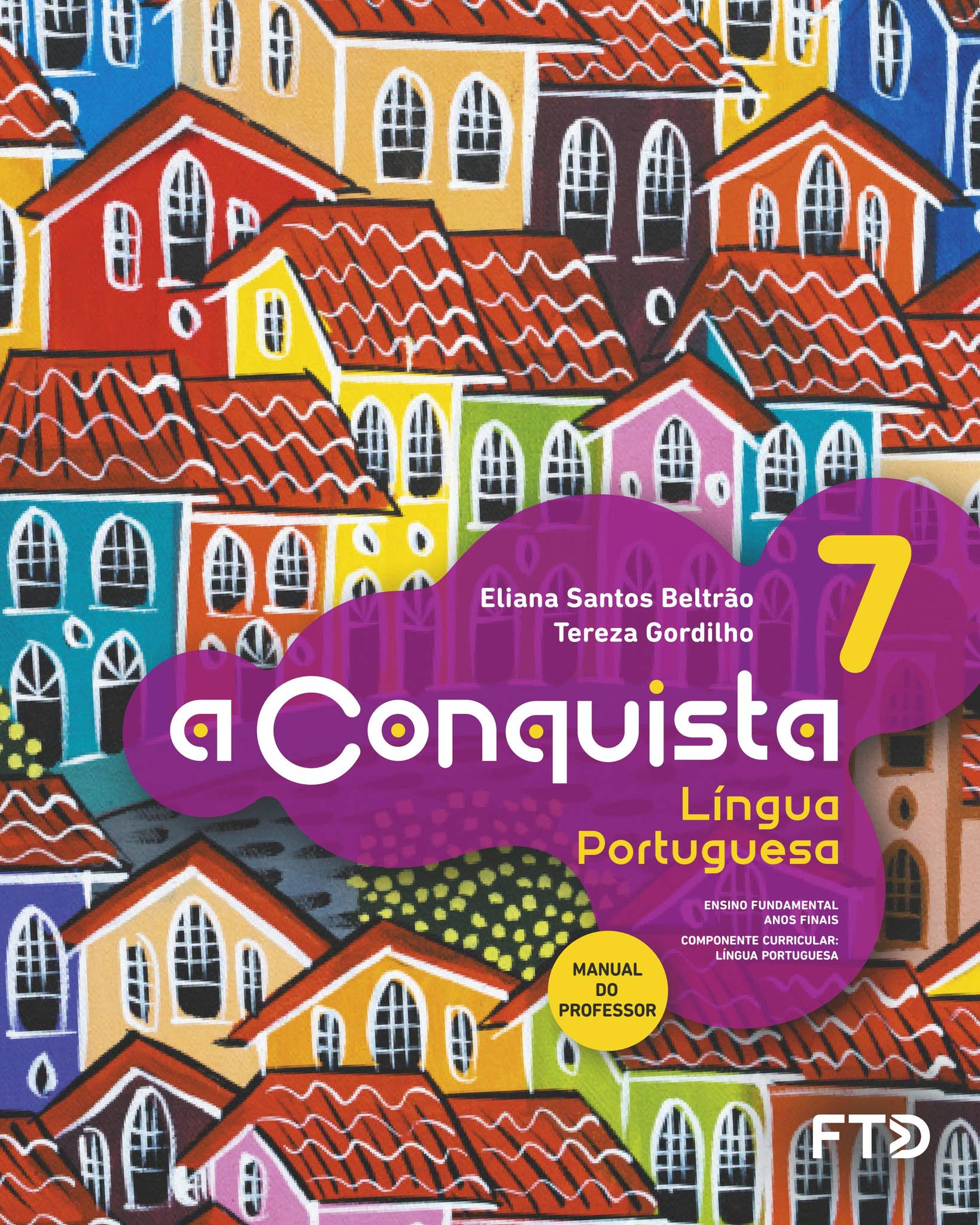 A Conquista - Língua Portuguesa - 7º ano by Editora FTD - Issuu