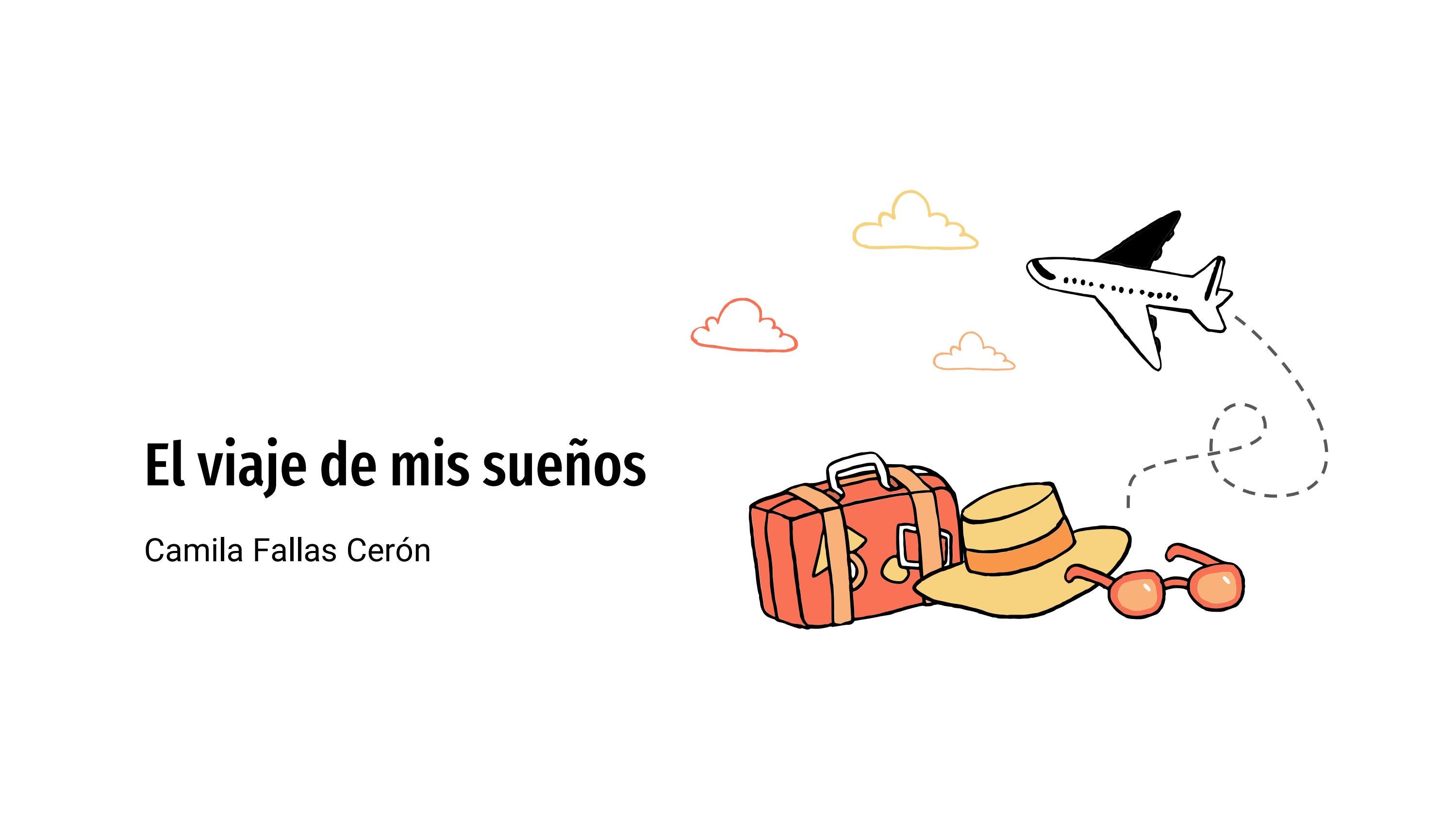 EL VIAJE DE MIS SUEÑOS by cami fallas - Issuu