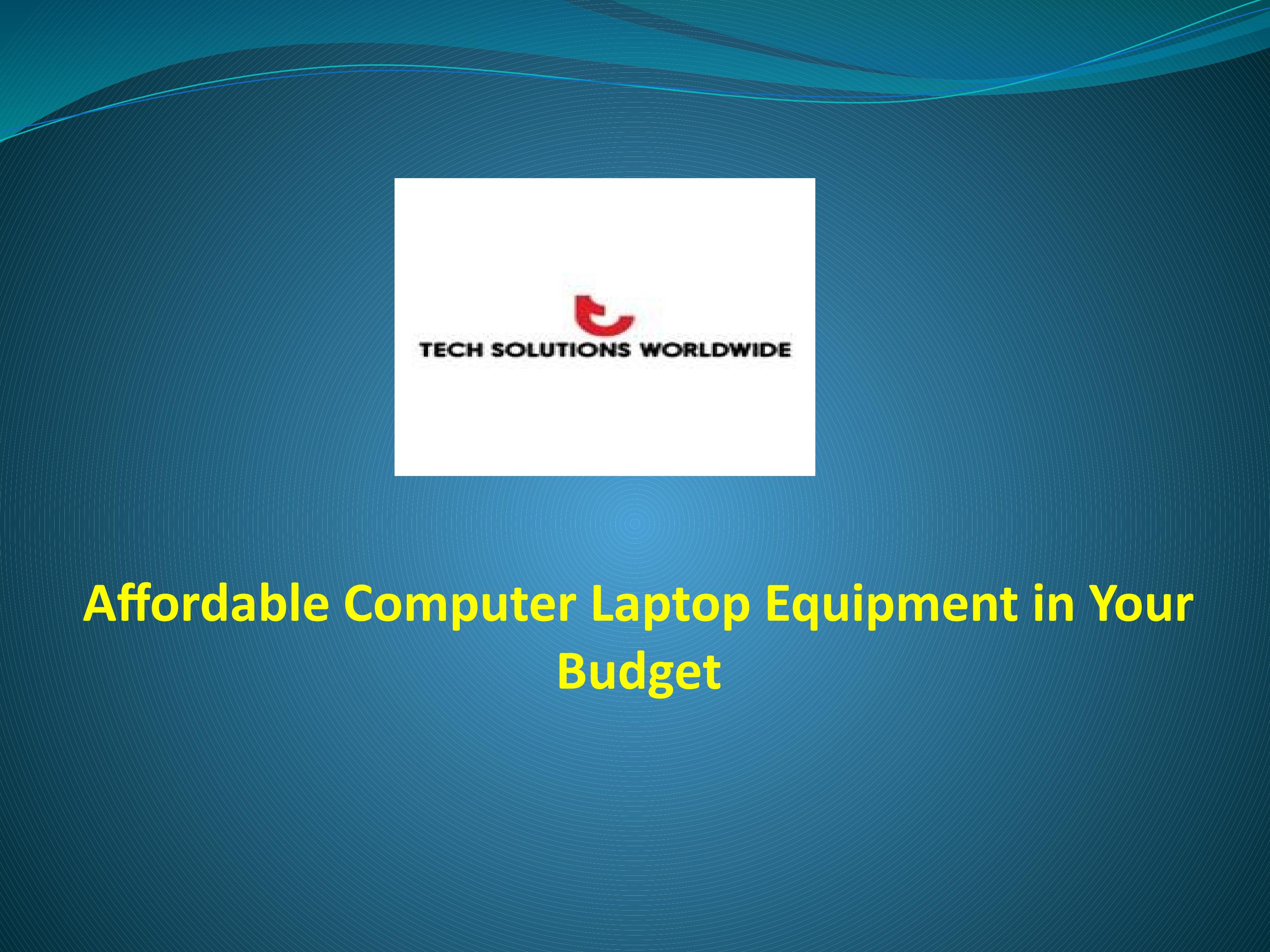 Affordable Computer Laptop Equipment in Your Budget by Technology ...