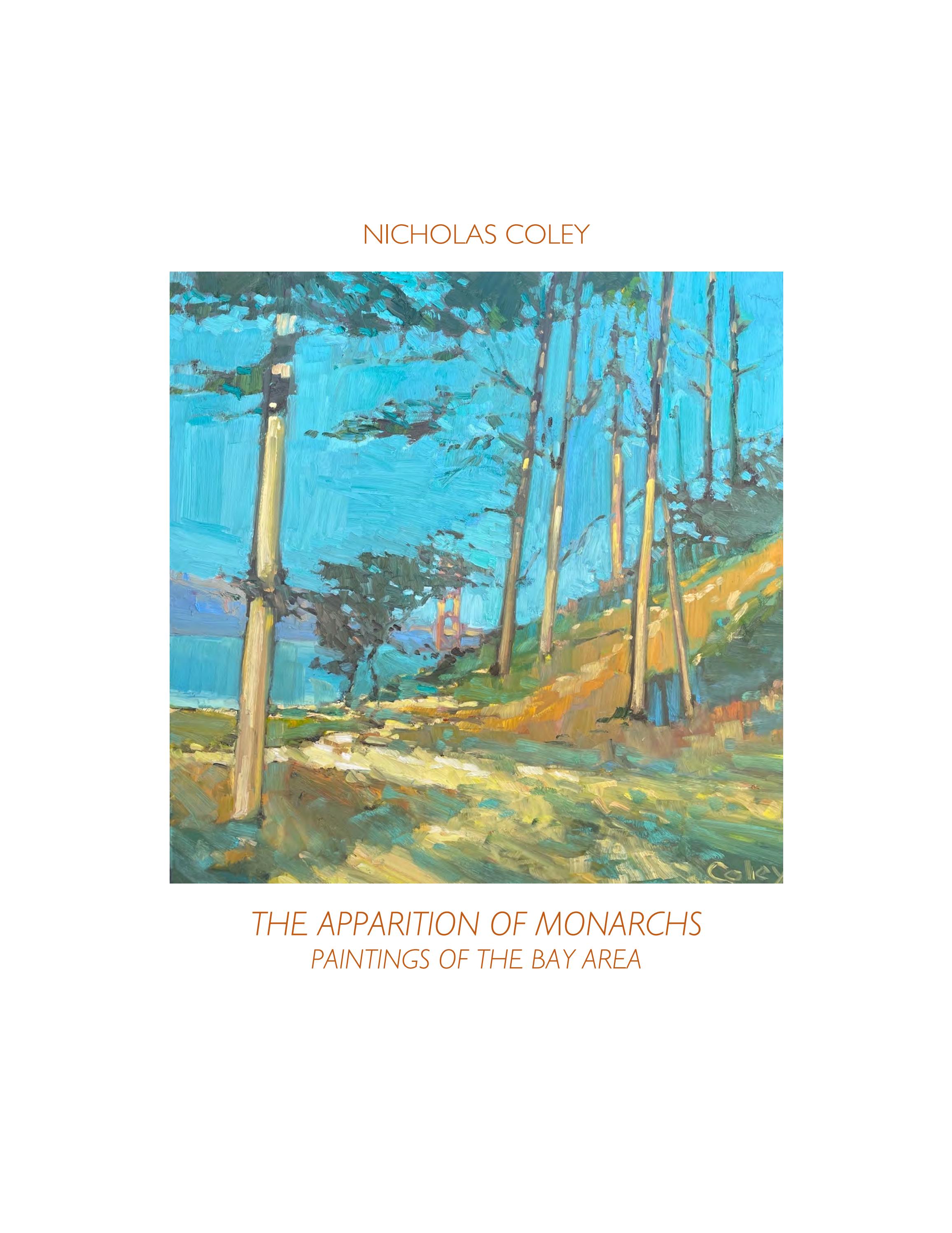 NICHOLAS COLEY - The Apparition of Monarchs: Paintings of the Bay Area ...