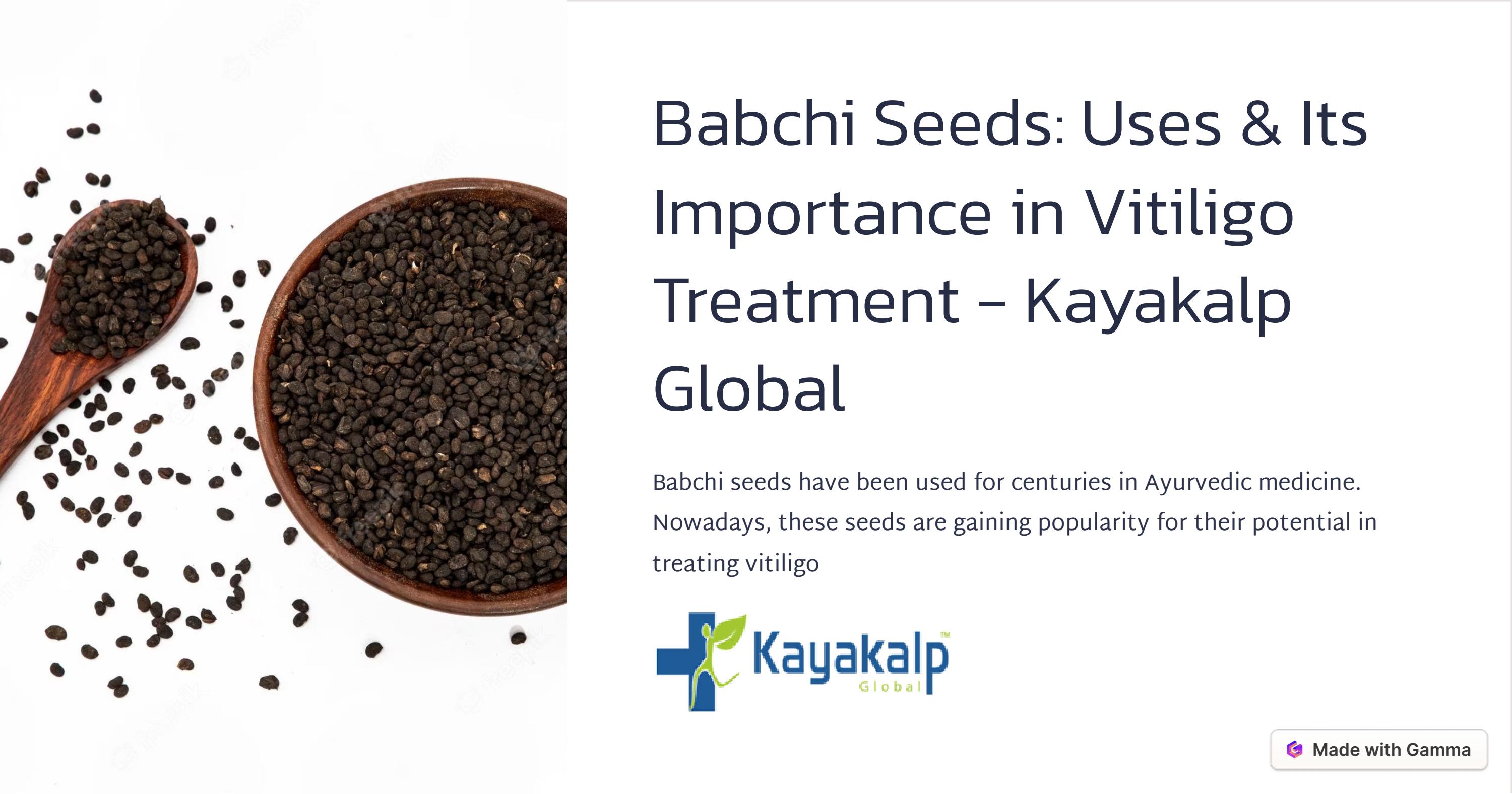 Babchi Seeds: Uses & Its Importance in Vitiligo Treatment by Kayakalp ...