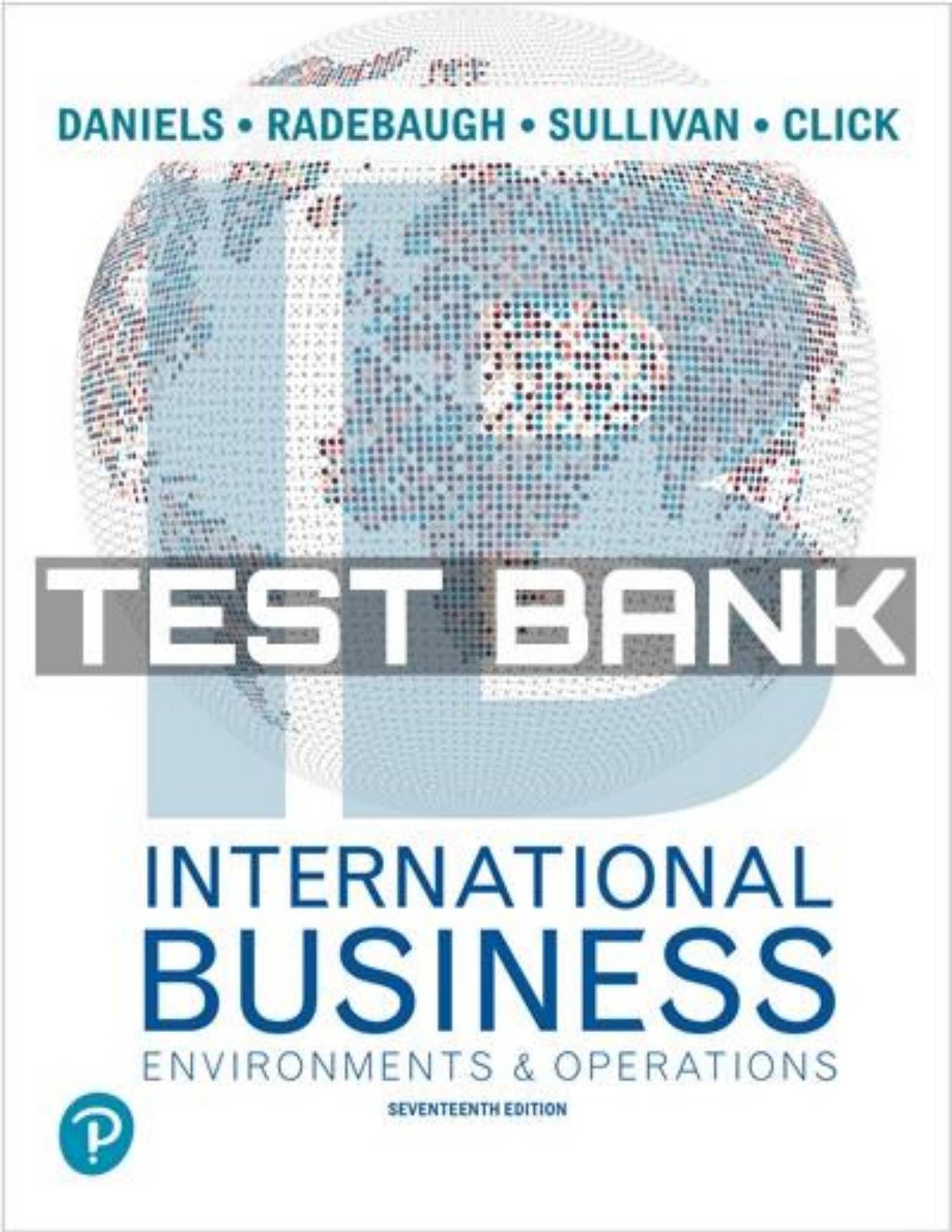 TEST BANK for International Business 17th Edition by by John Daniels ...