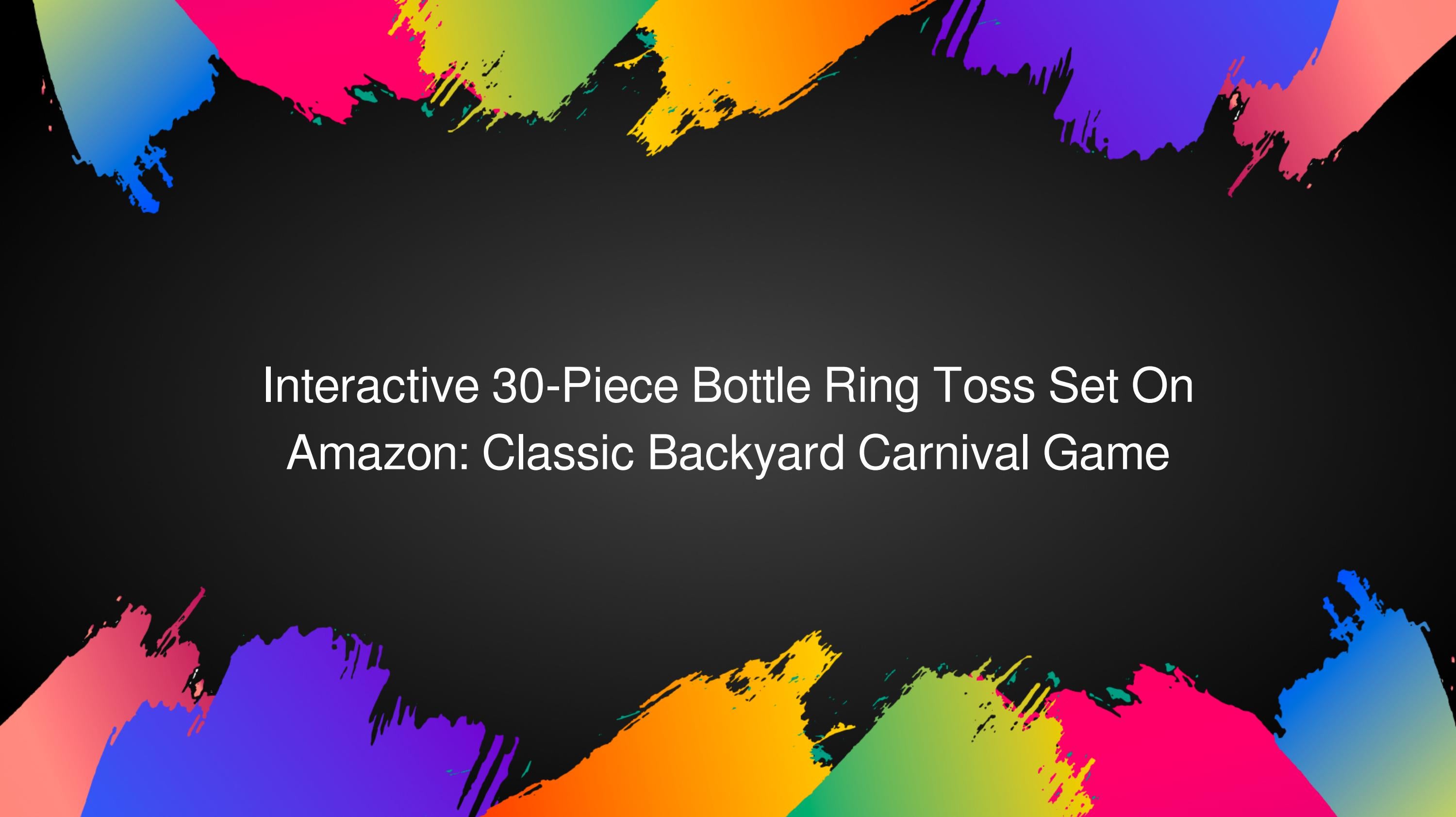 Interactive 30-Piece Bottle Ring Toss Set On Amazon: Classic Backyard ...