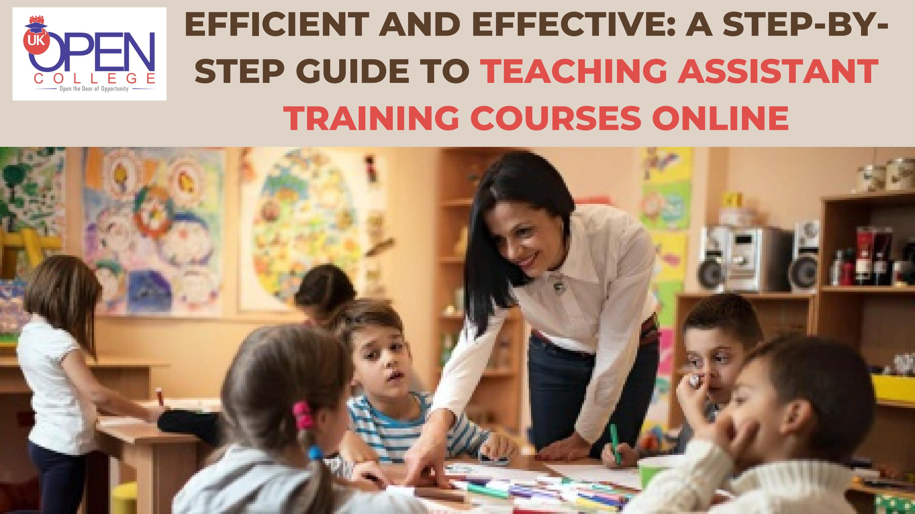 Enhance Your Skills with Teacher Assistant Online Courses at UK Open ...