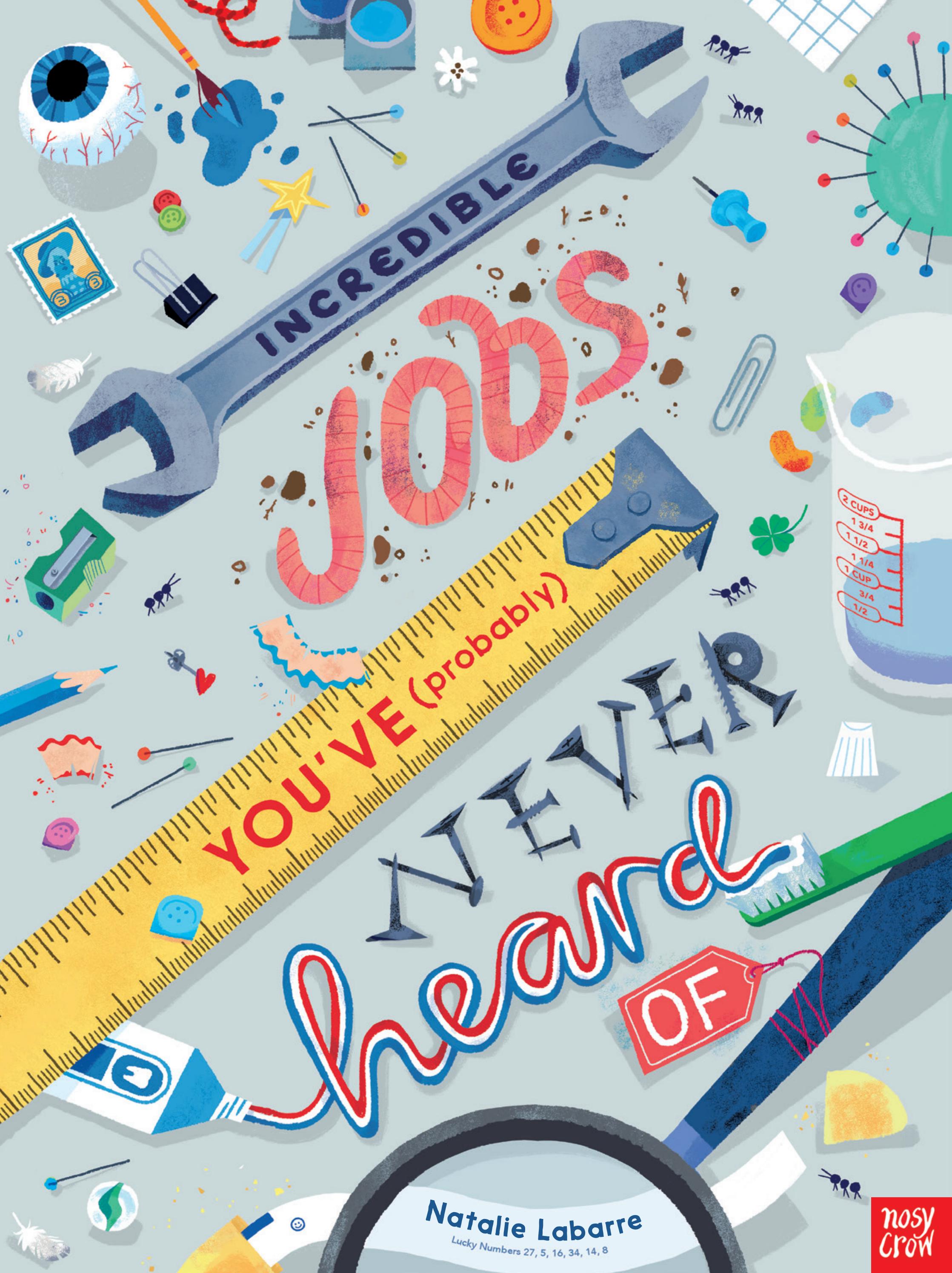 Incredible Jobs You’ve (Probably) Never Heard Of by Nosy Crow - Issuu