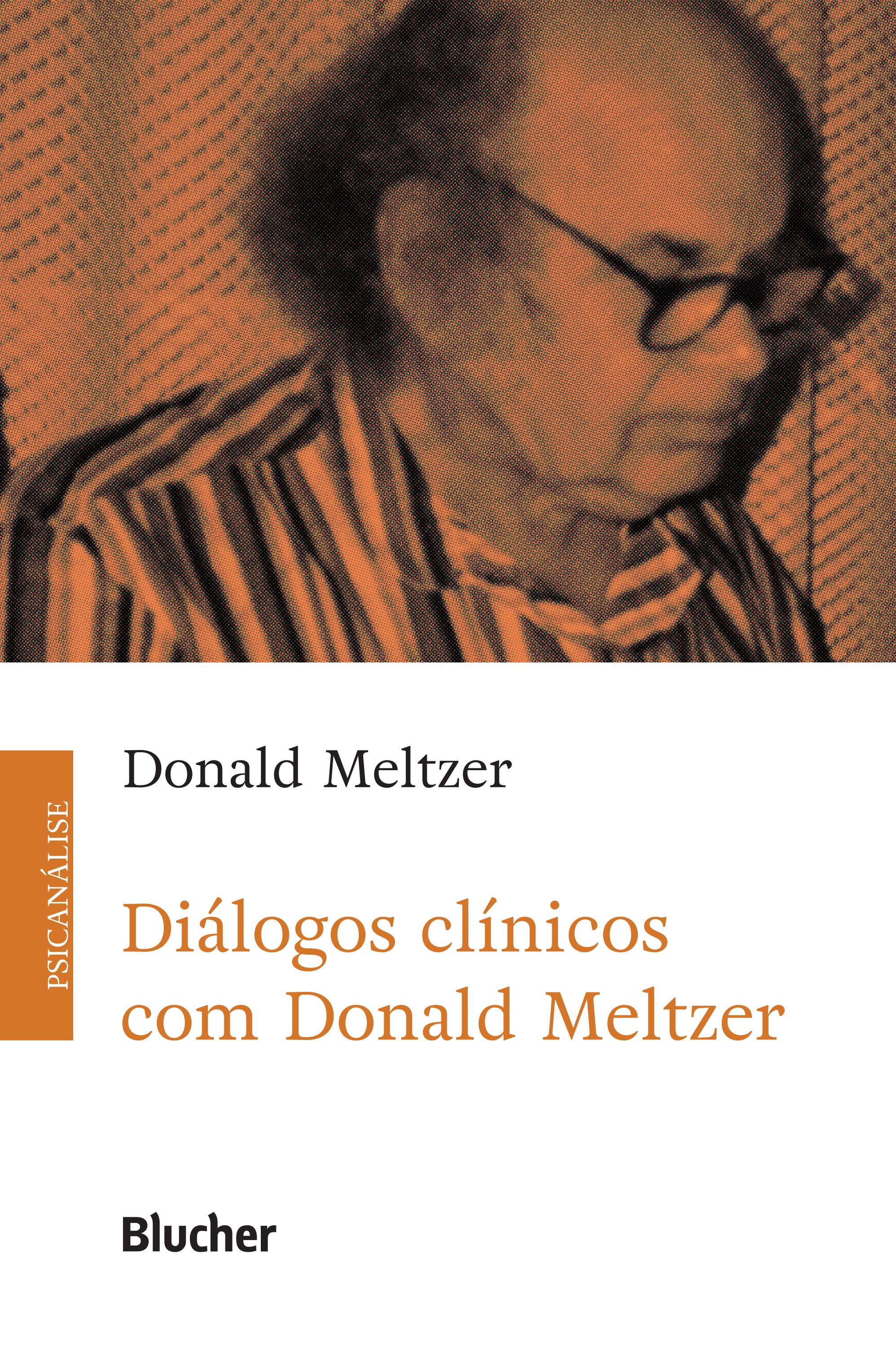 Diálogos clínicos com Donald Meltzer by Editora Blucher - Issuu