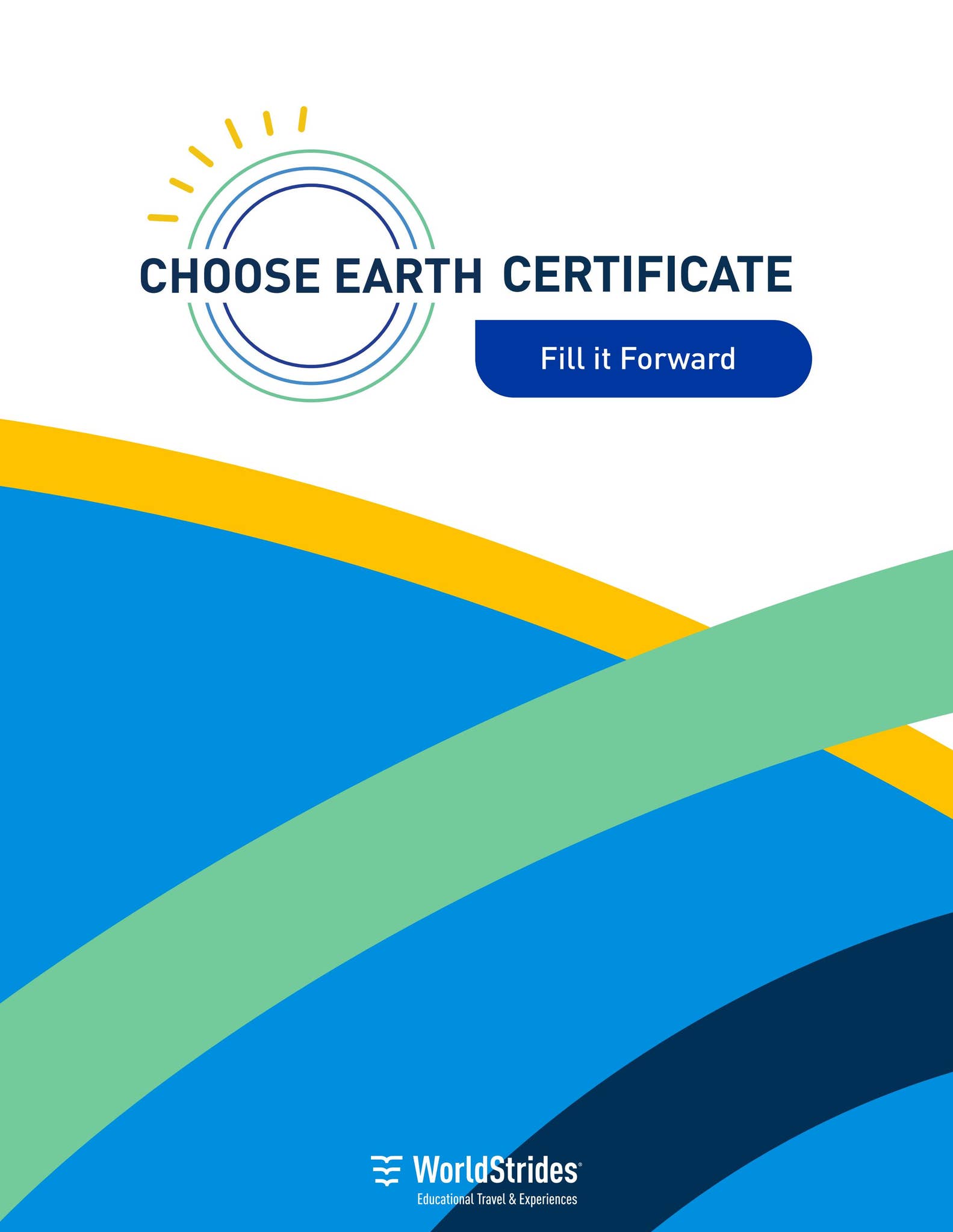 Choose Earth Certificate - Fill it Forward by WorldStrides - Issuu