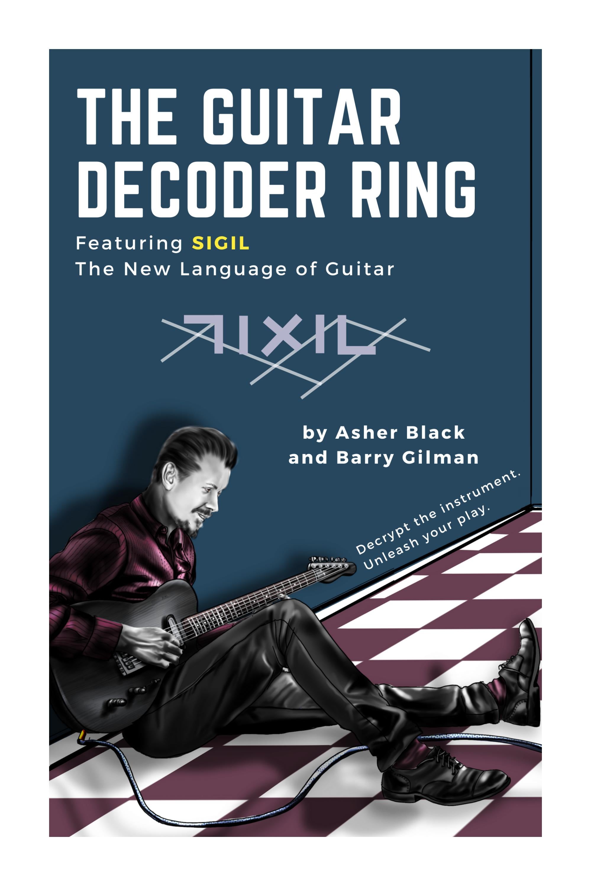 Asher Black Interview: SIGIL & The Guitar Decoder Ring by madpipe - Issuu
