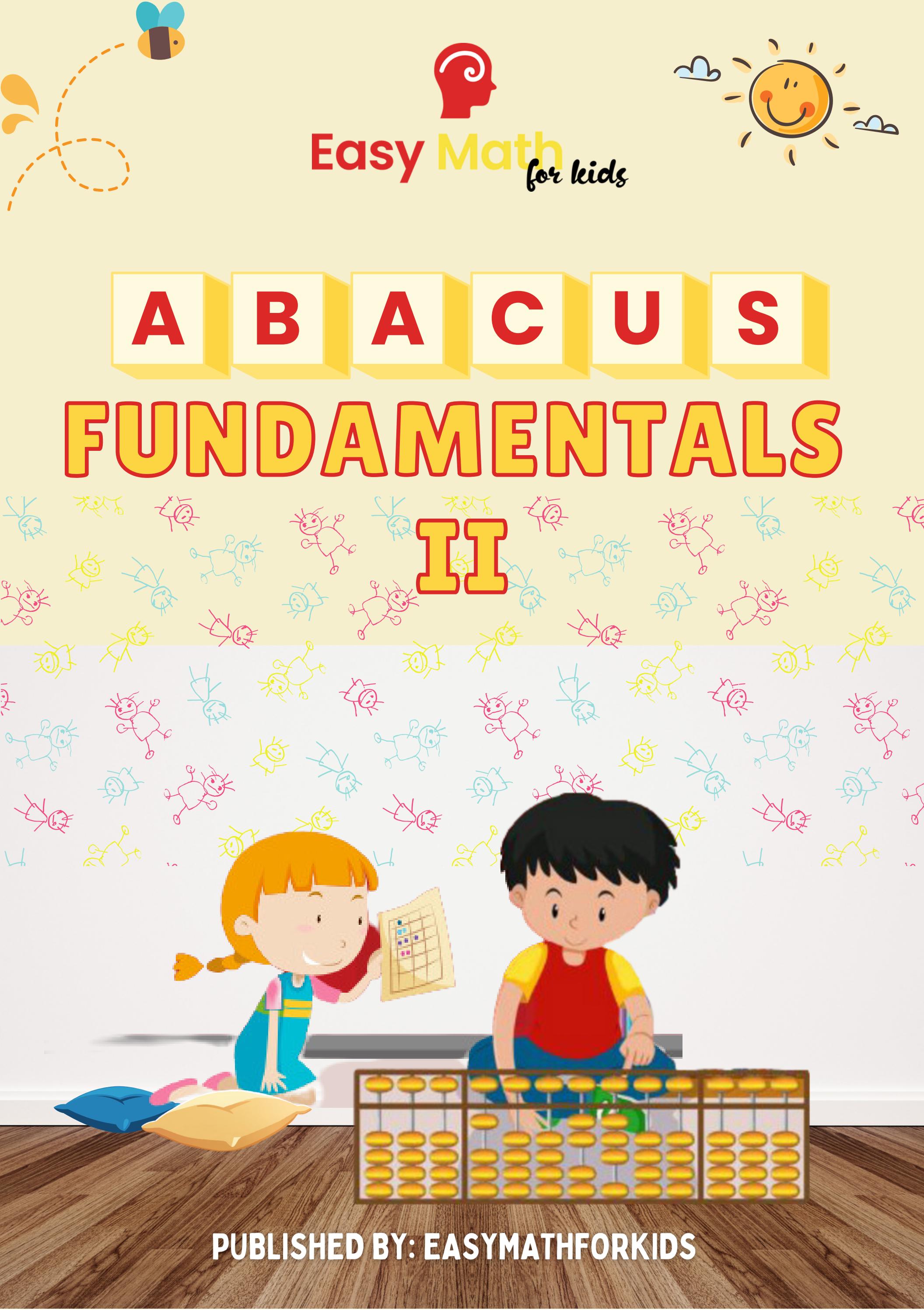ABACUS FUNDAMENTALS II by Easy Math for Kids - Issuu