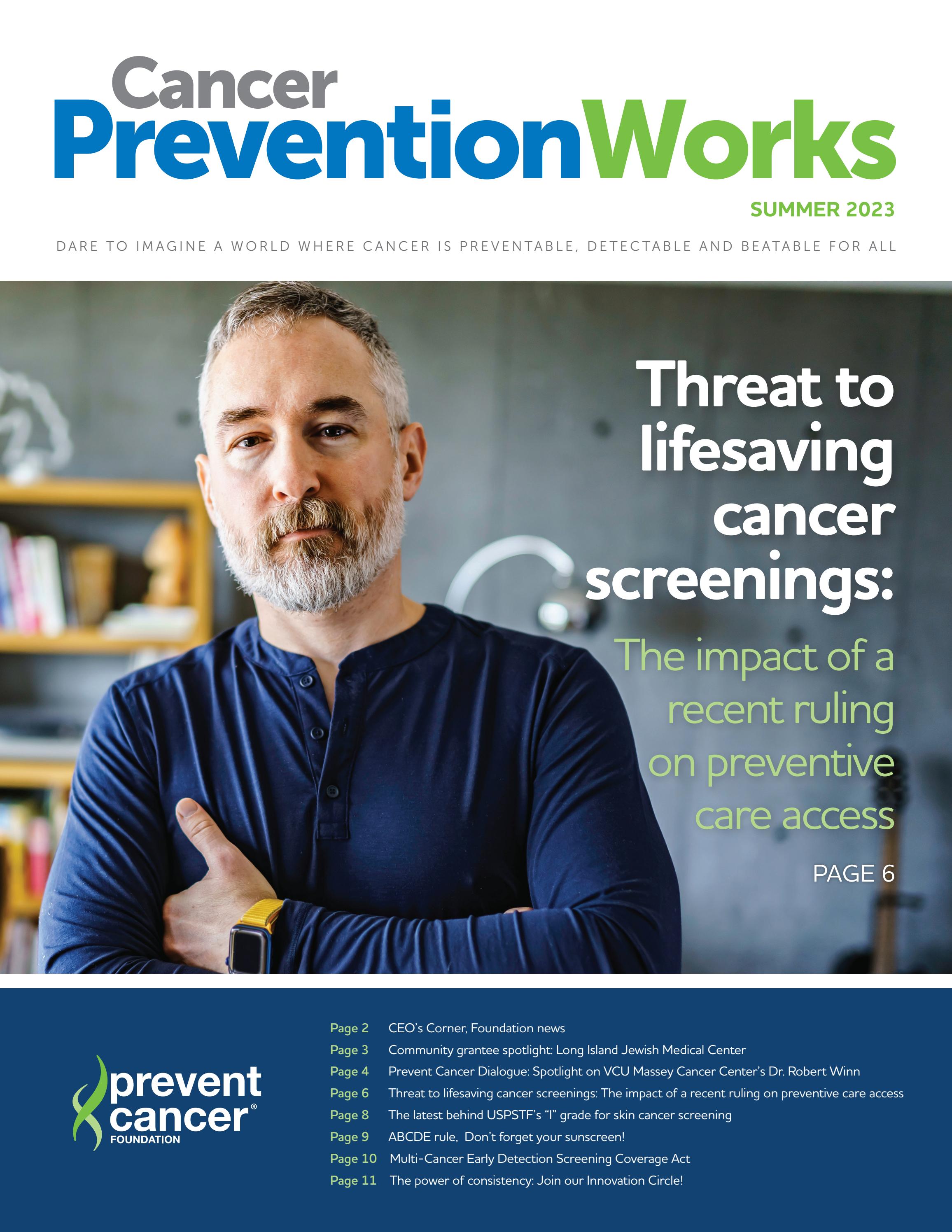 Cancer Prevention Works summer 2023 by Prevent Cancer Foundation - Issuu