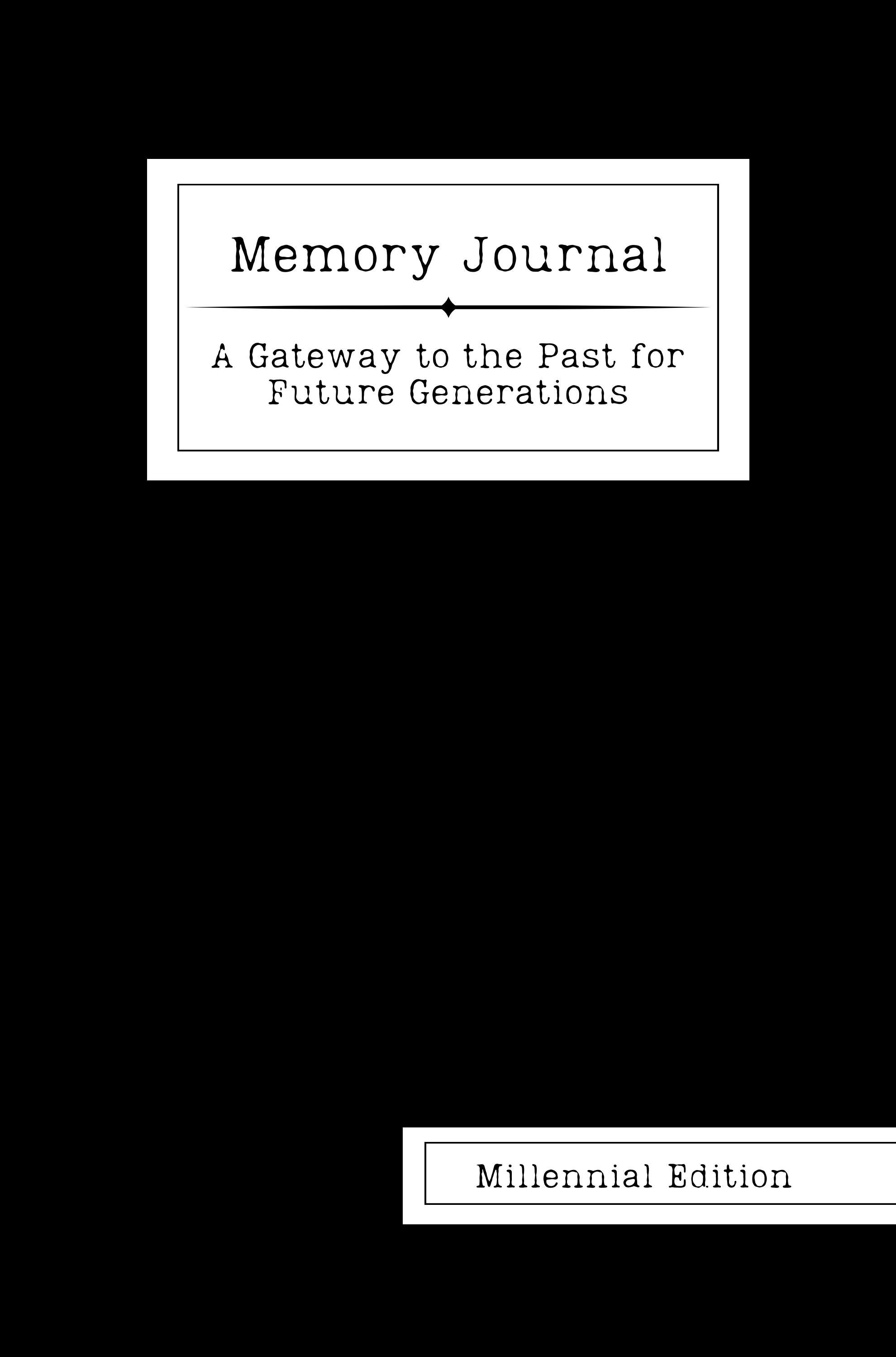 Memory Journal: Millennial Edition by Get Out And Try - Issuu