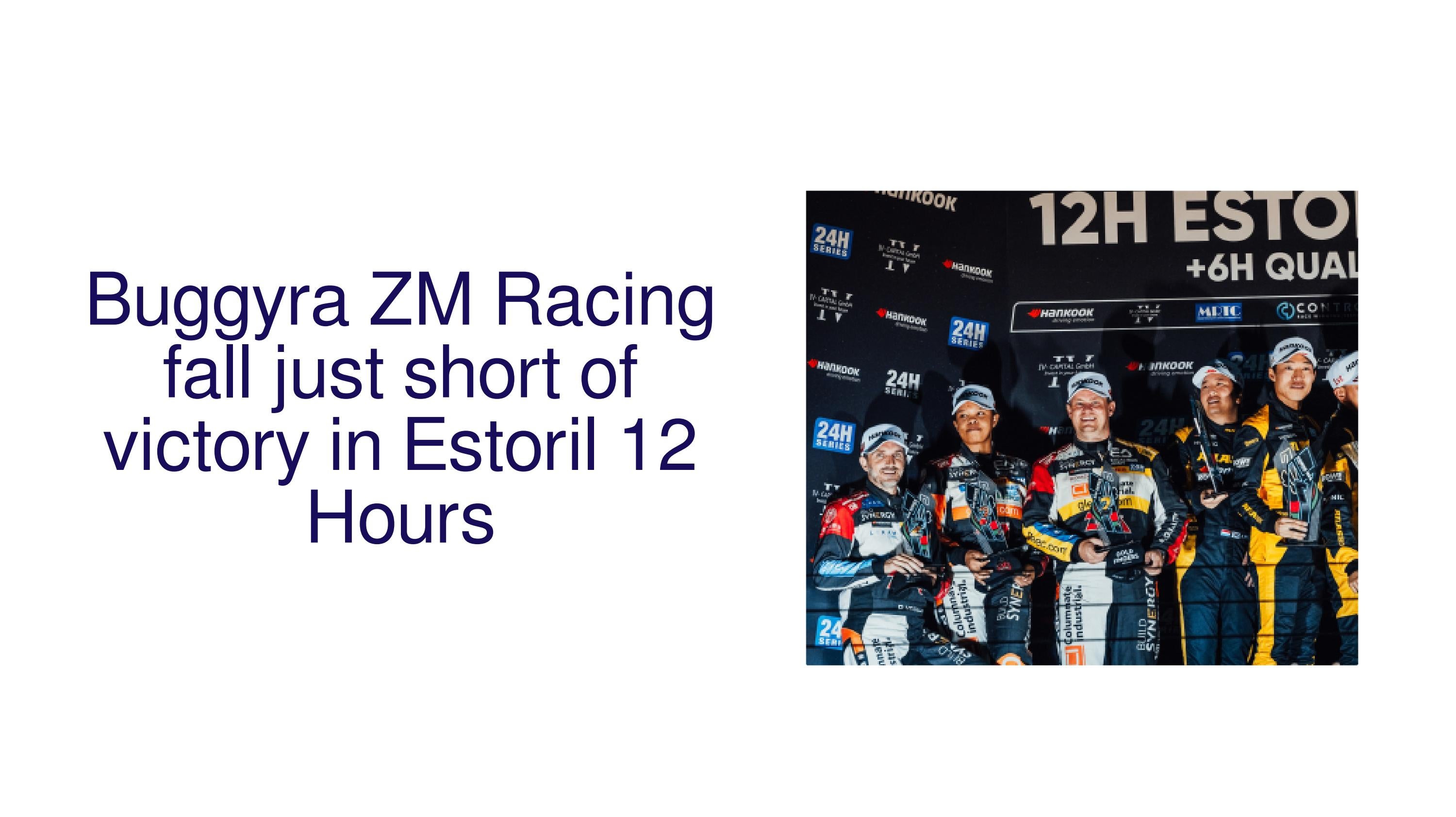 Buggyra ZM Racing fall just short of victory in Estoril 12 Hours by ...